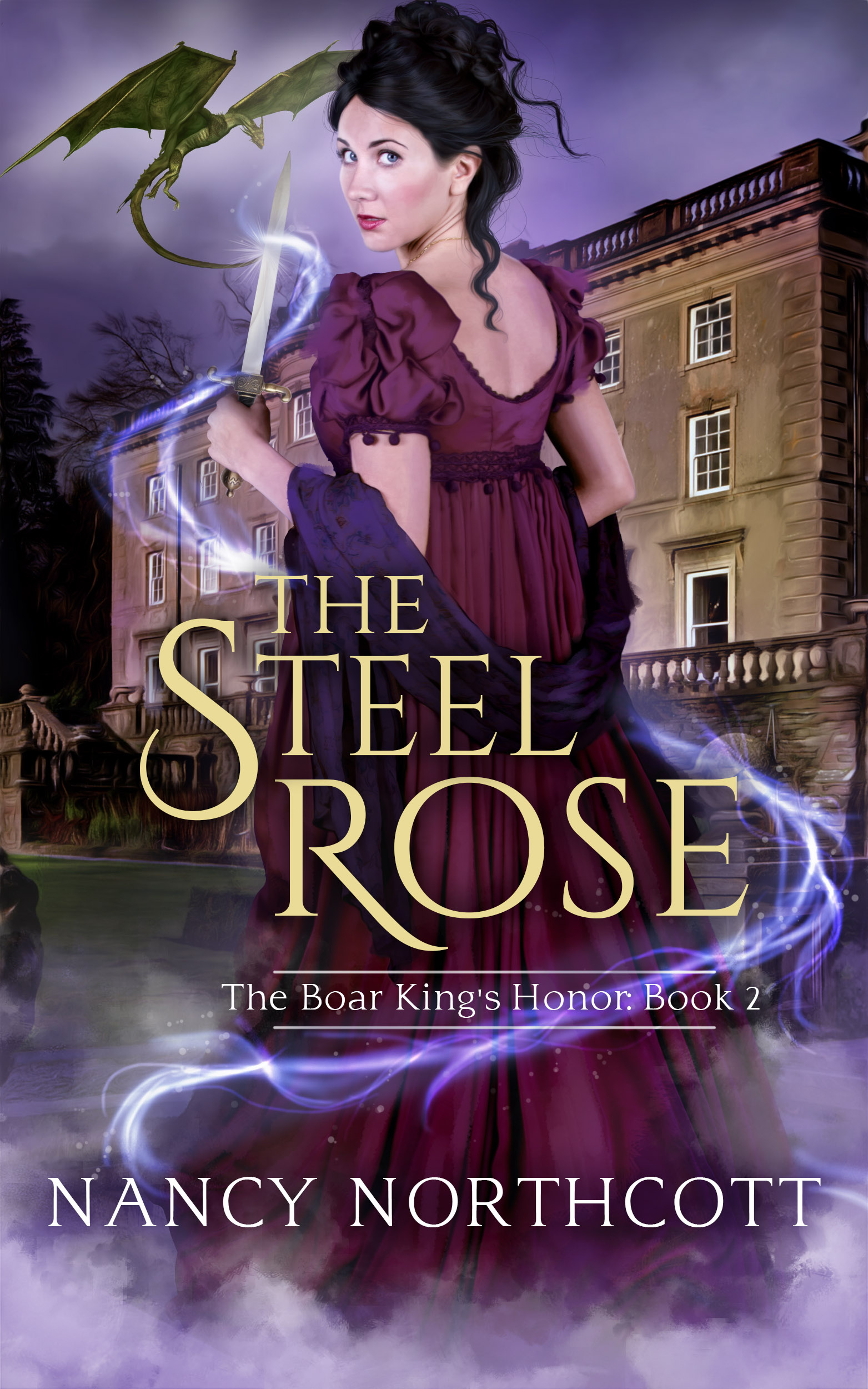 The Steel Rose (Book 2 of the Boar King's Honor) by Nancy Northcott ...