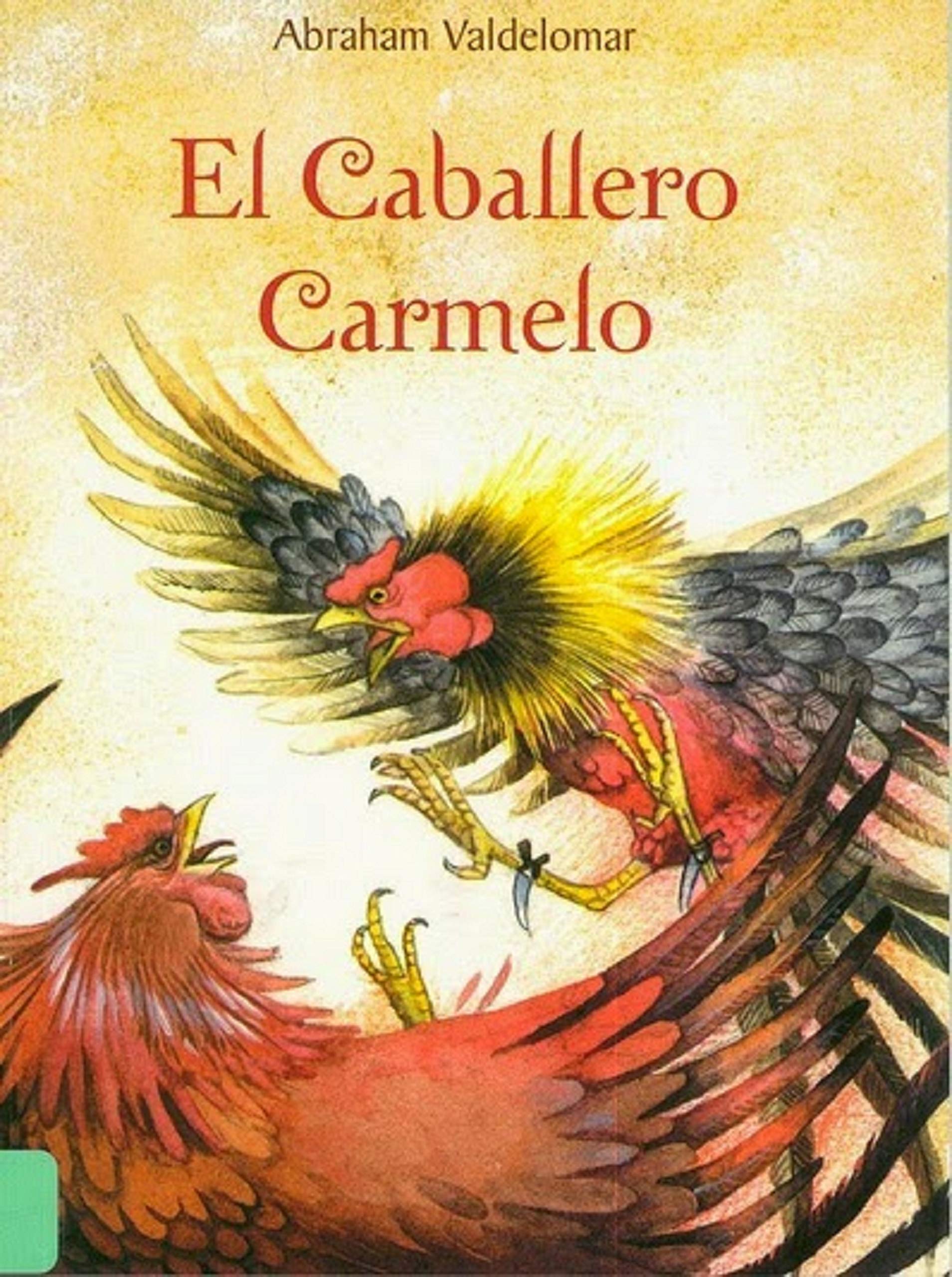 El Caballero Carmelo (Spanish Edition) by Abraham Valdelomar | Goodreads