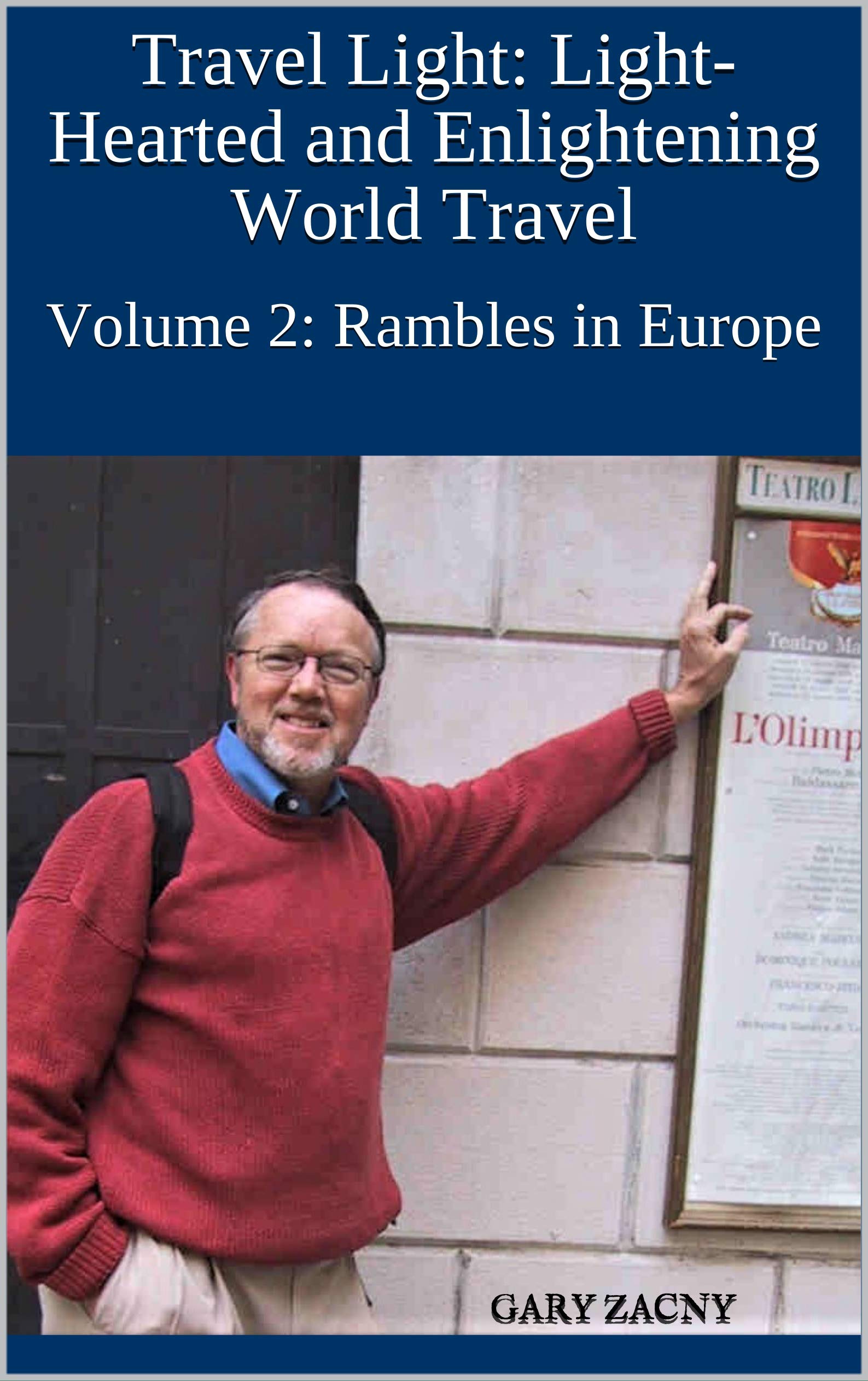 Travel Light: Light-Hearted and Enlightening World Travel: Volume 2 ...