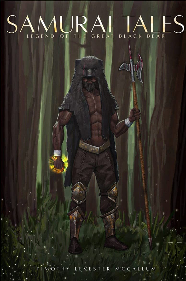 Samurai Tales: Legend of The Great Black Bear by Timothy McCallum ...