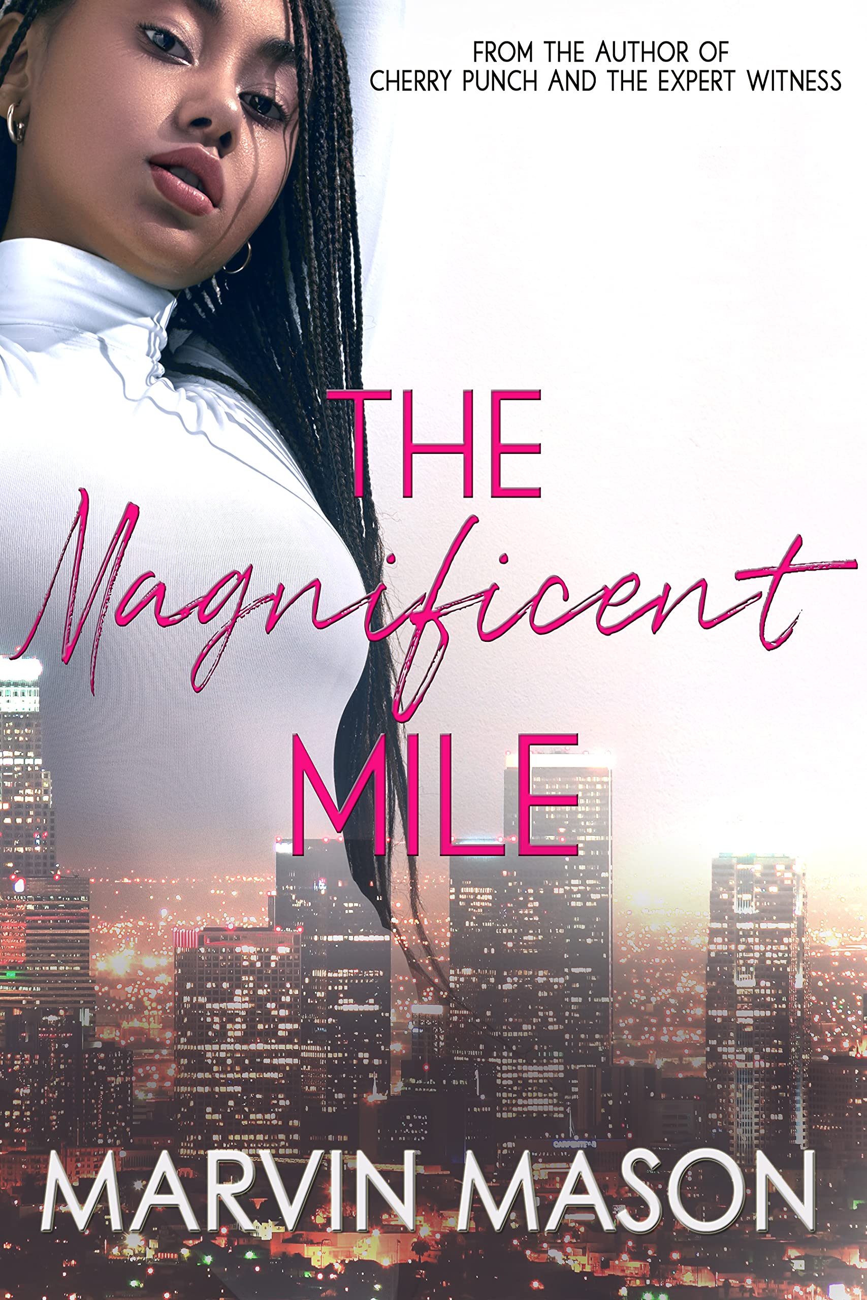 The Magnificent Mile by Marvin Mason | Goodreads