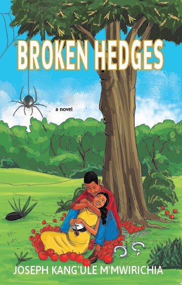 Broken Hedges (novel) by Joseph Kang'ule M'Mwirichia | Goodreads