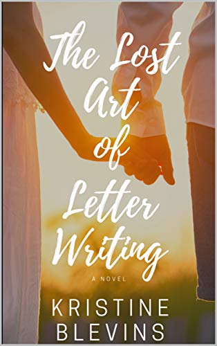 The Lost Art of Letter Writing by Kristine Blevins | Goodreads
