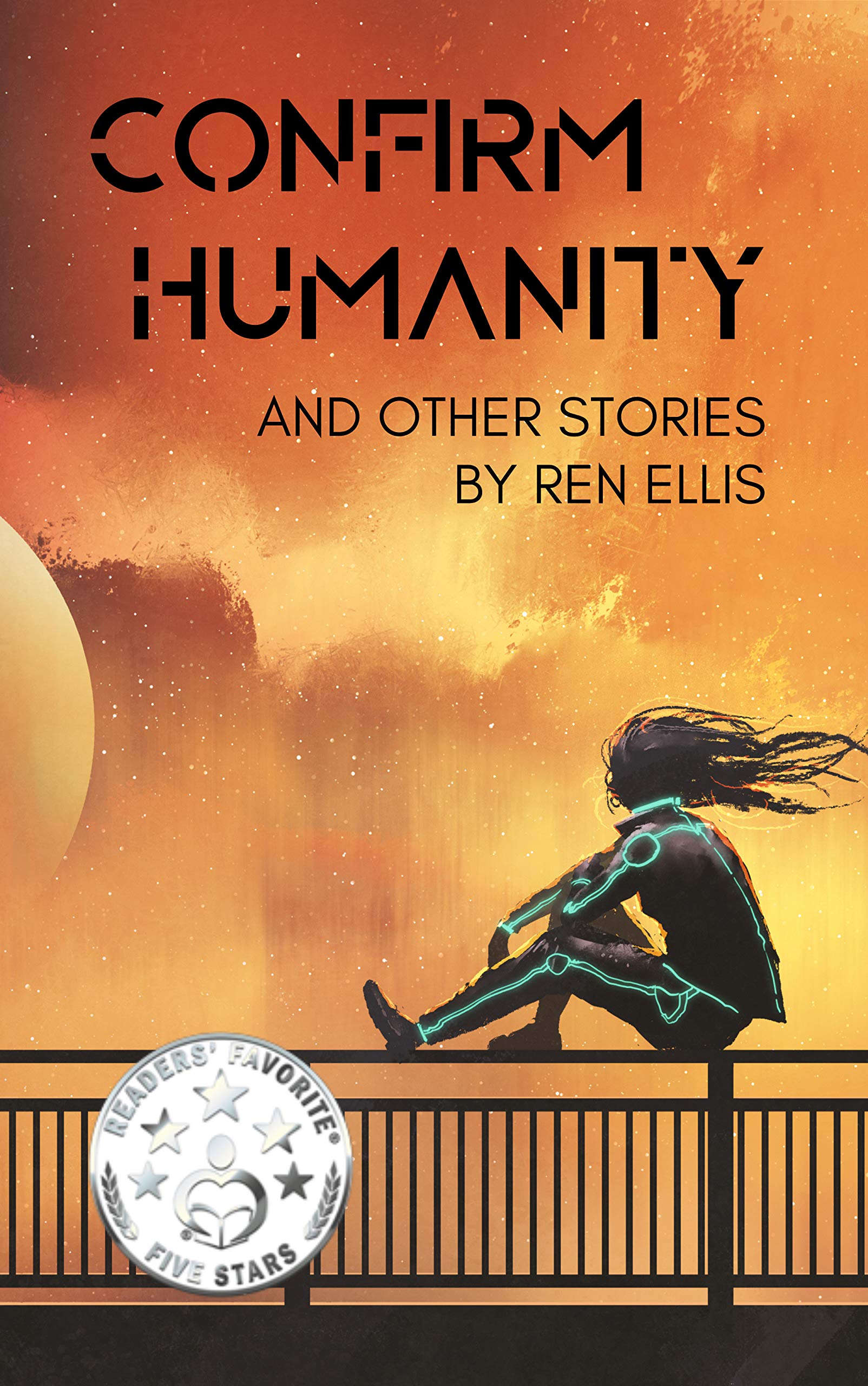 Confirm Humanity and Other Stories by Ren Ellis | Goodreads