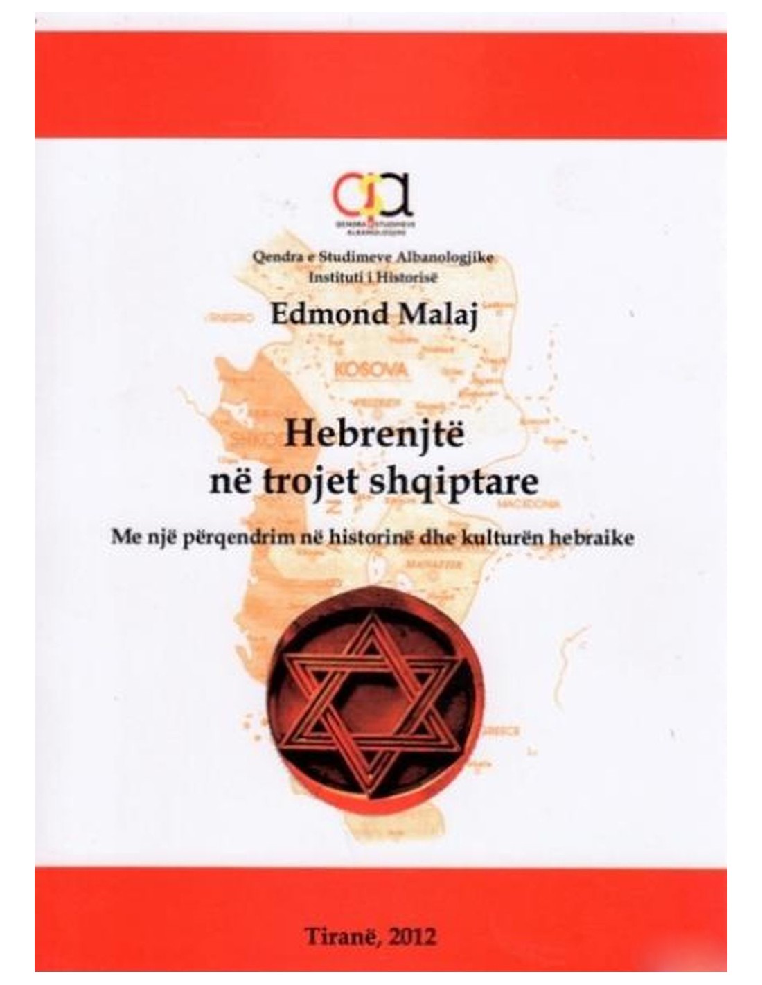 Hebrenjtë në trojet shqiptare. Me një përqendrim në historinë edhe ...