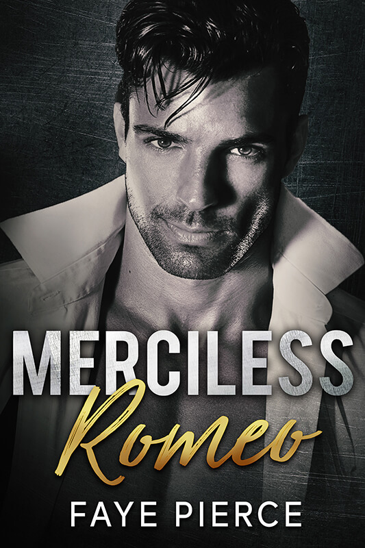 Merciless Romeo by Faye Pierce | Goodreads
