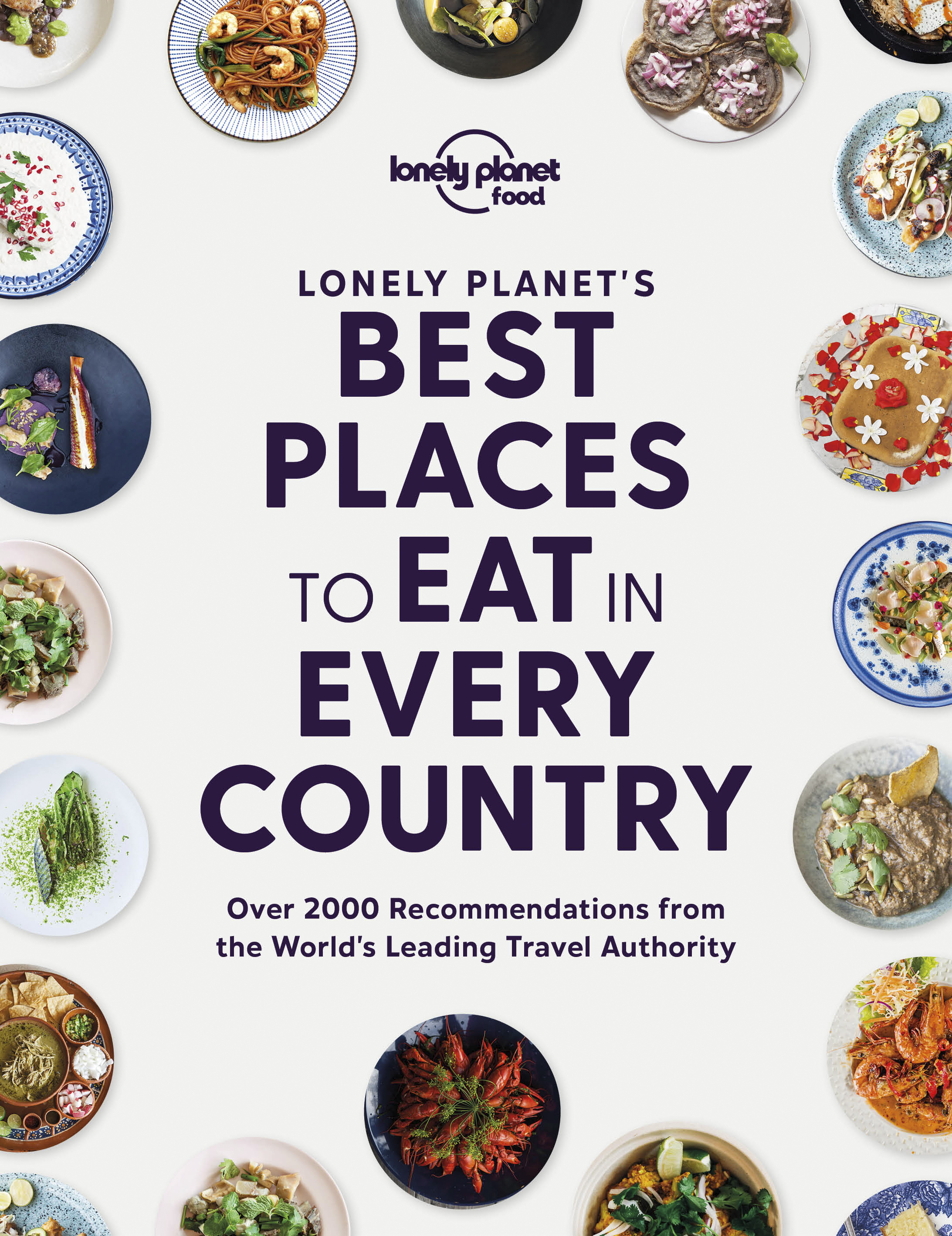 Lonely Planet's Best Places to Eat in Every Country by Lonely Planet ...