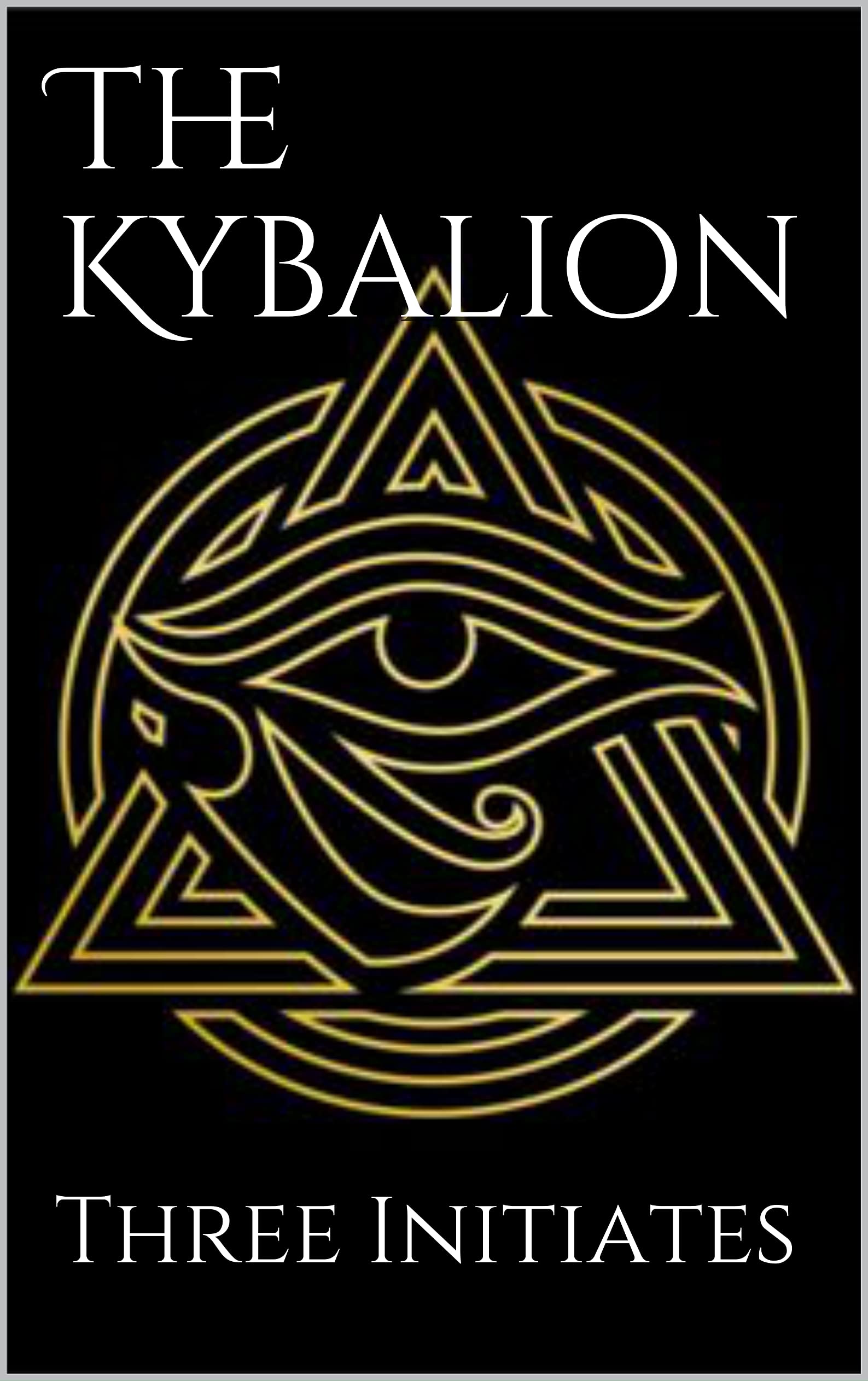 The Kybalion by Three Initiates | Goodreads