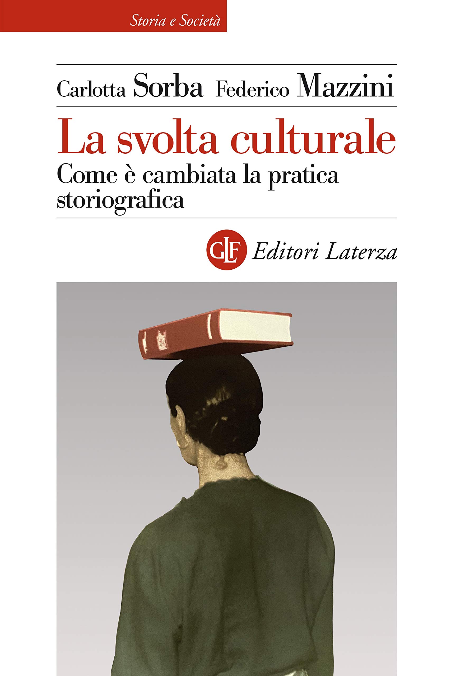 La svolta culturale: Come è cambiata la pratica storiografica by ...