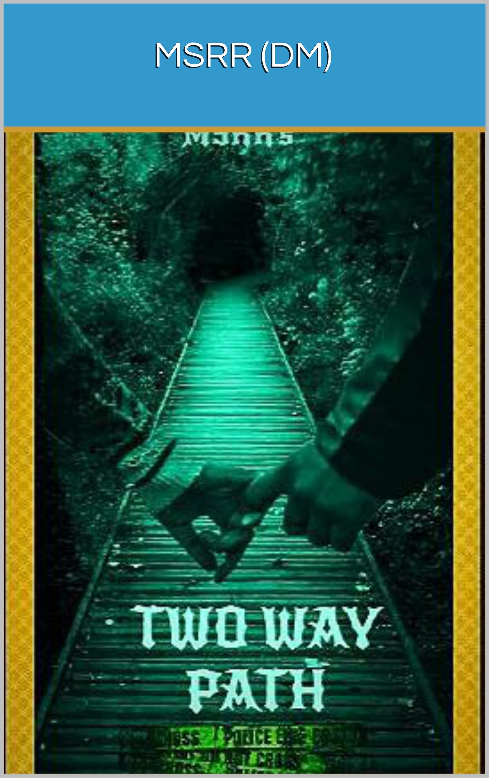 Two Way Path by MSRR (DM) | Goodreads