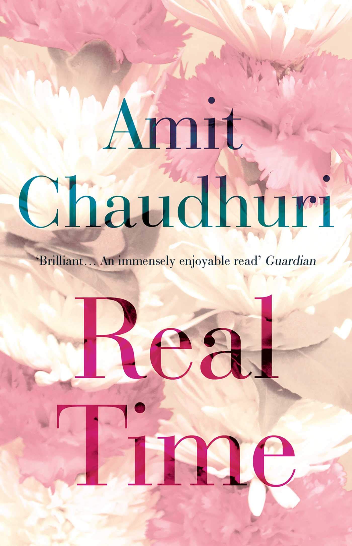 Real Time by Amit Chaudhuri | Goodreads