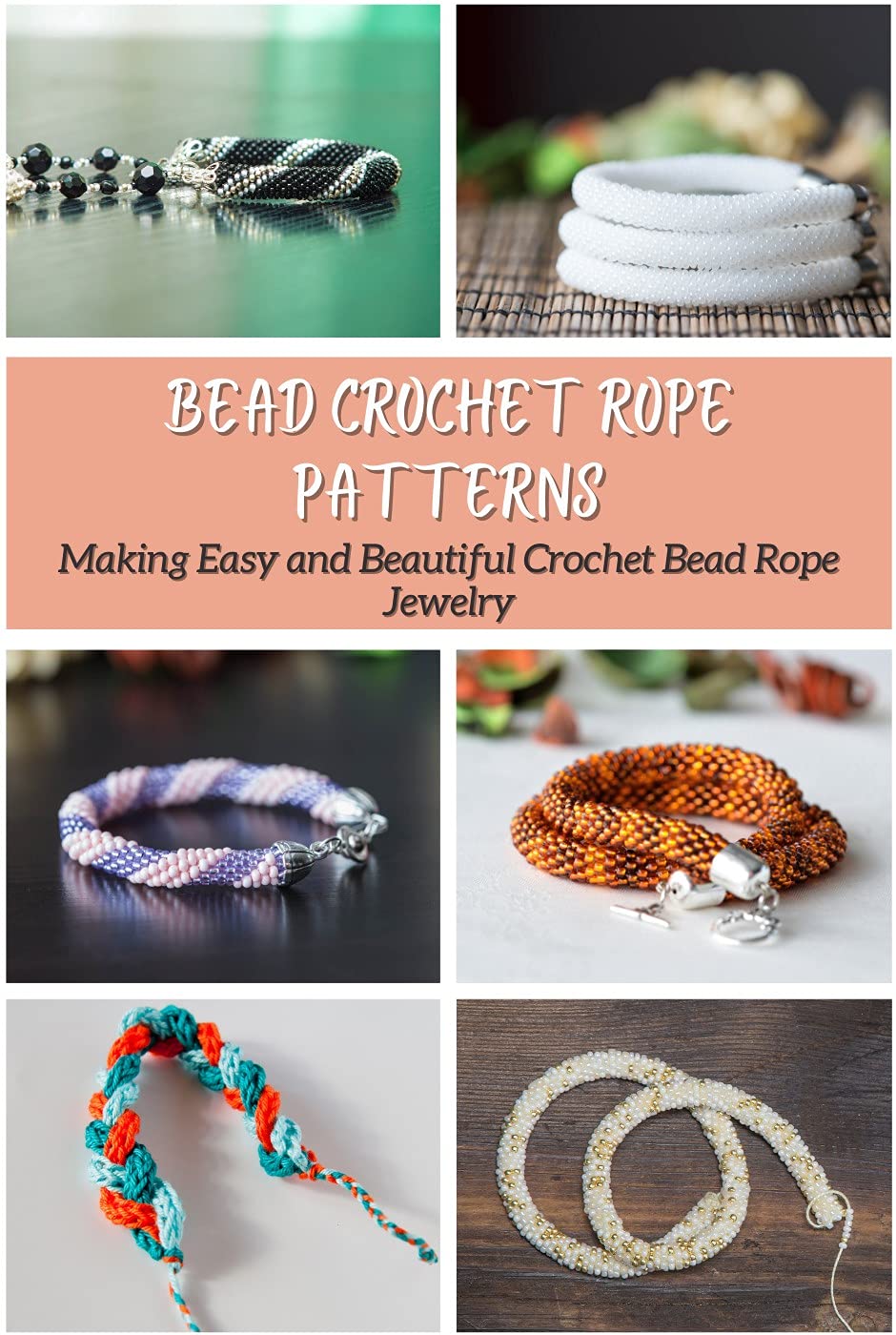 BEAD CROCHET ROPE PATTERNS: Making Easy and Beautiful Crochet Bead Rope ...