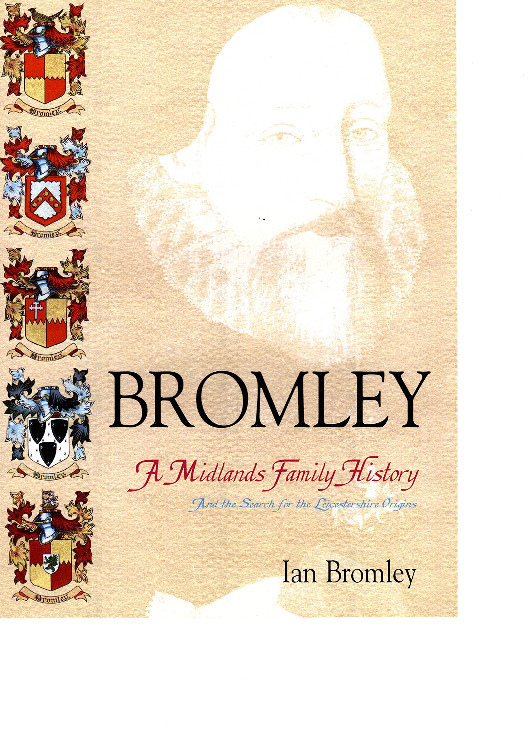 Bromley: A Midlands Family History - And the Search for the ...