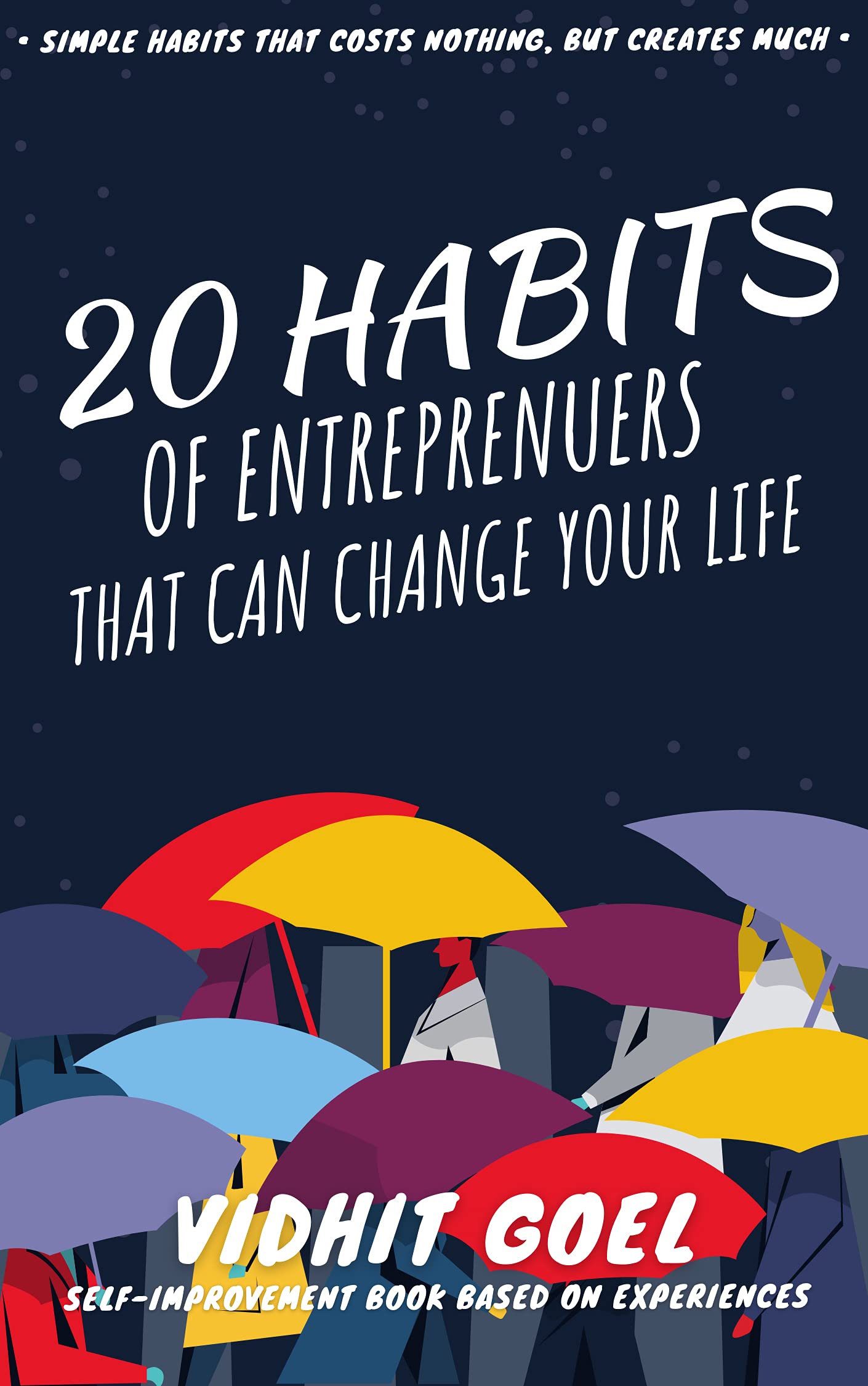 20 HABITS OF ENTREPRENEURS: THAT CAN CHANGE YOUR LIFE: SIMPLE HABITS ...