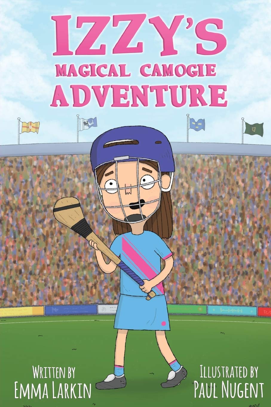 Izzy's Magical Camogie Adventure by Emma Larkin | Goodreads