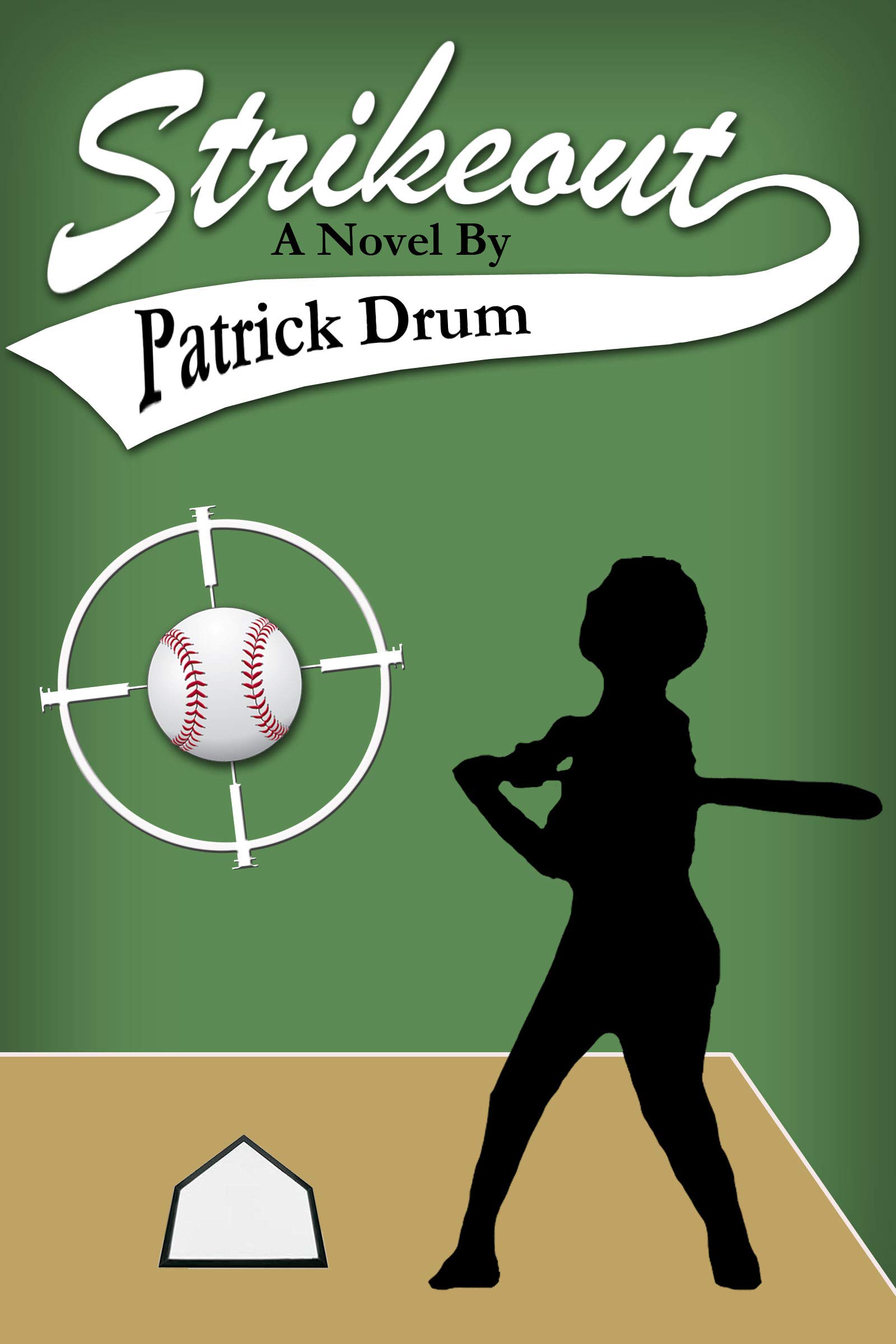Strikeout by Patrick T Drum | Goodreads