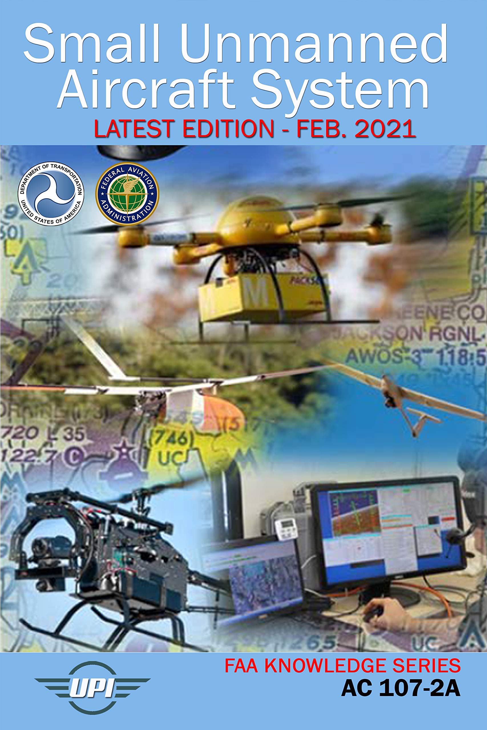 Small Unmanned Aircraft (Small UAS): AC 107-2A: Latest Edition ...