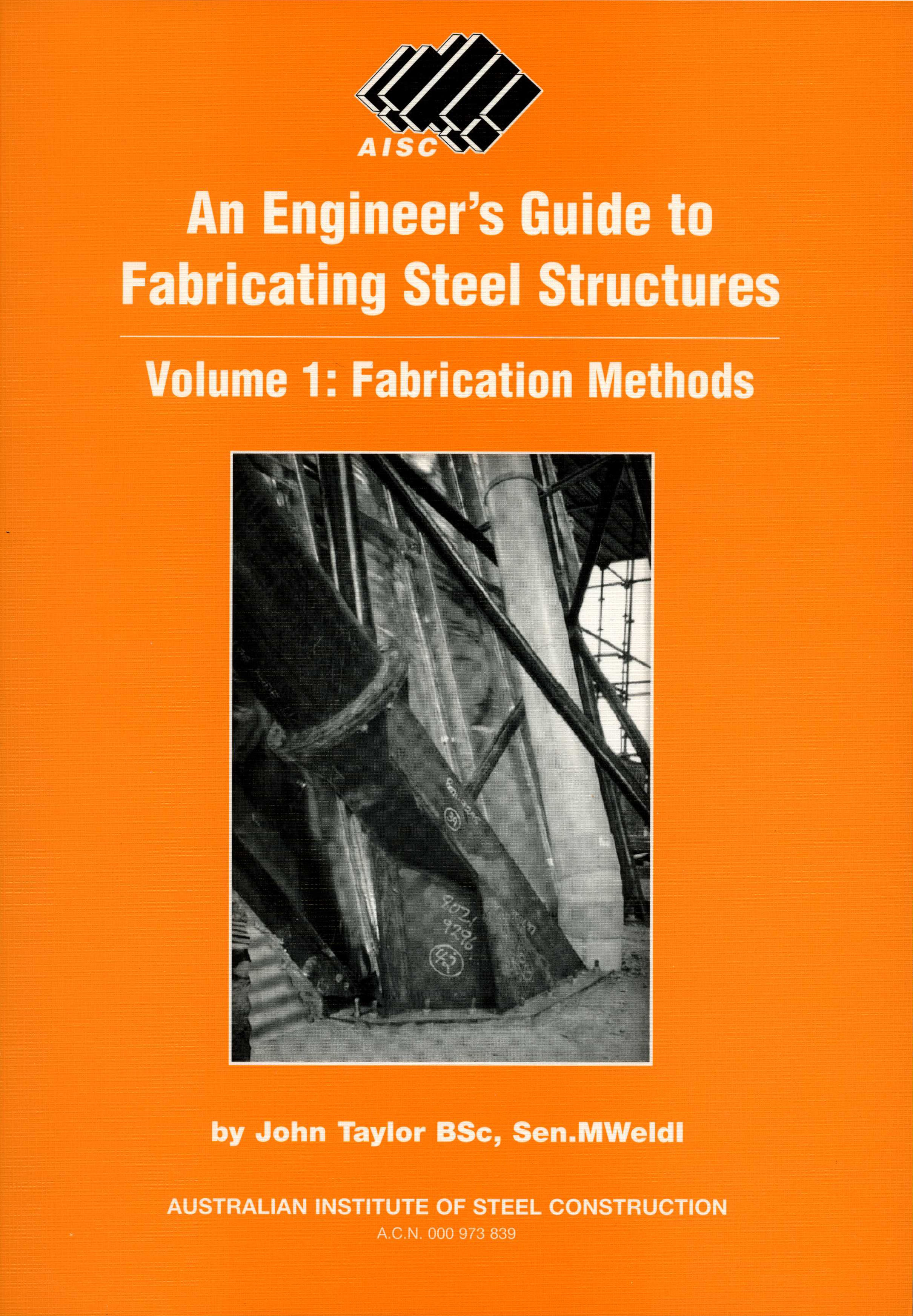 An Engineer's Guide to Fabricating Steel Structures Volume 1 ...