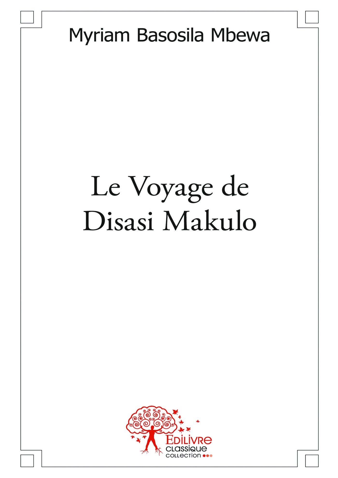 Le Voyage de Disasi Makulo (CLASSIQUE) by Myriam Basosila Mbewa | Goodreads