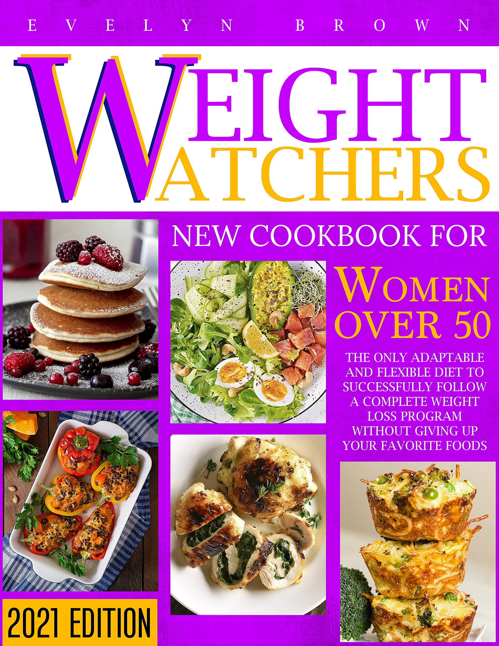 New Weight Watchers Cookbook for Women Over 50: The Only Adaptable and ...