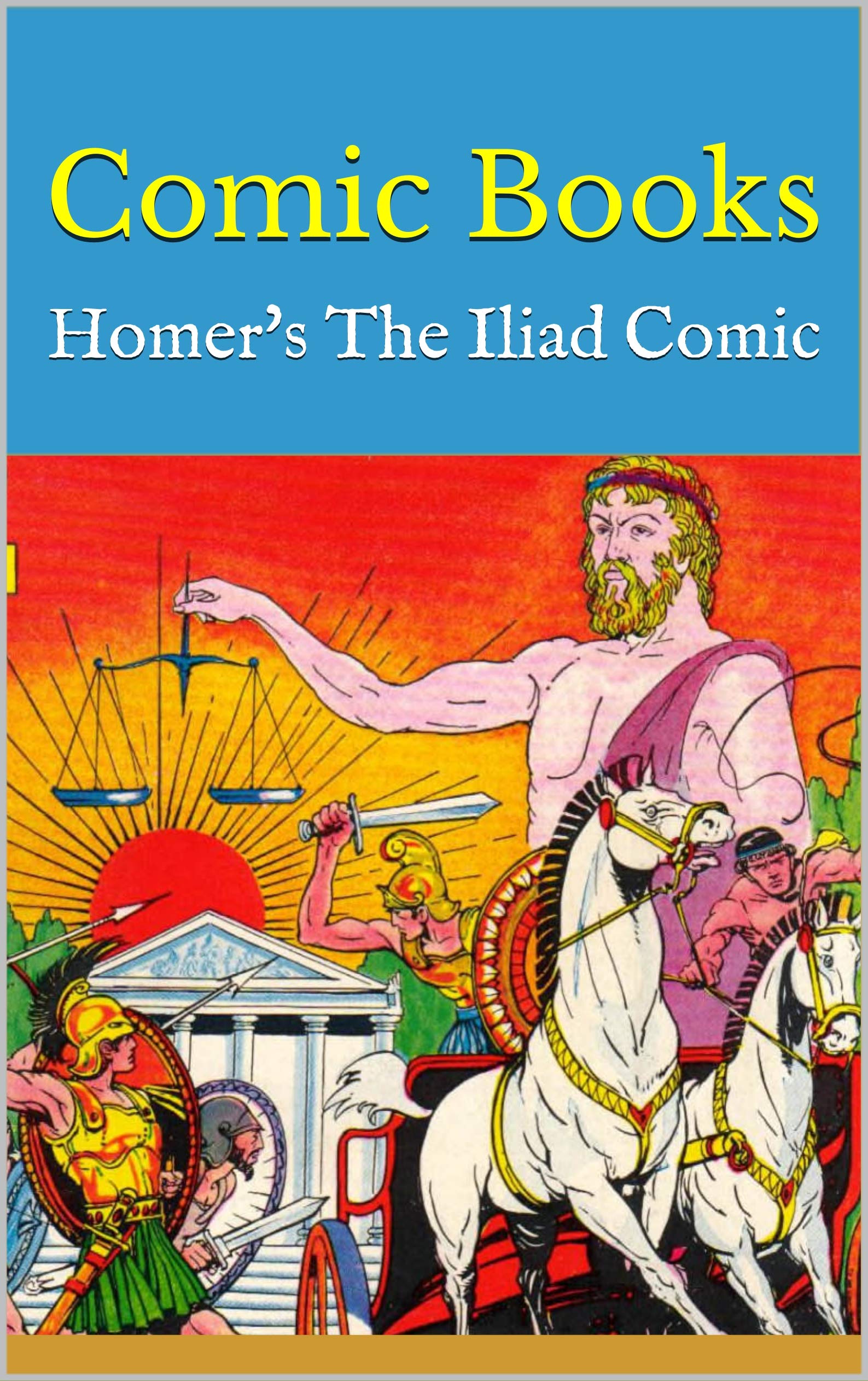 Comic Books: Homer's The Iliad Comic by Yellowcomic | Goodreads