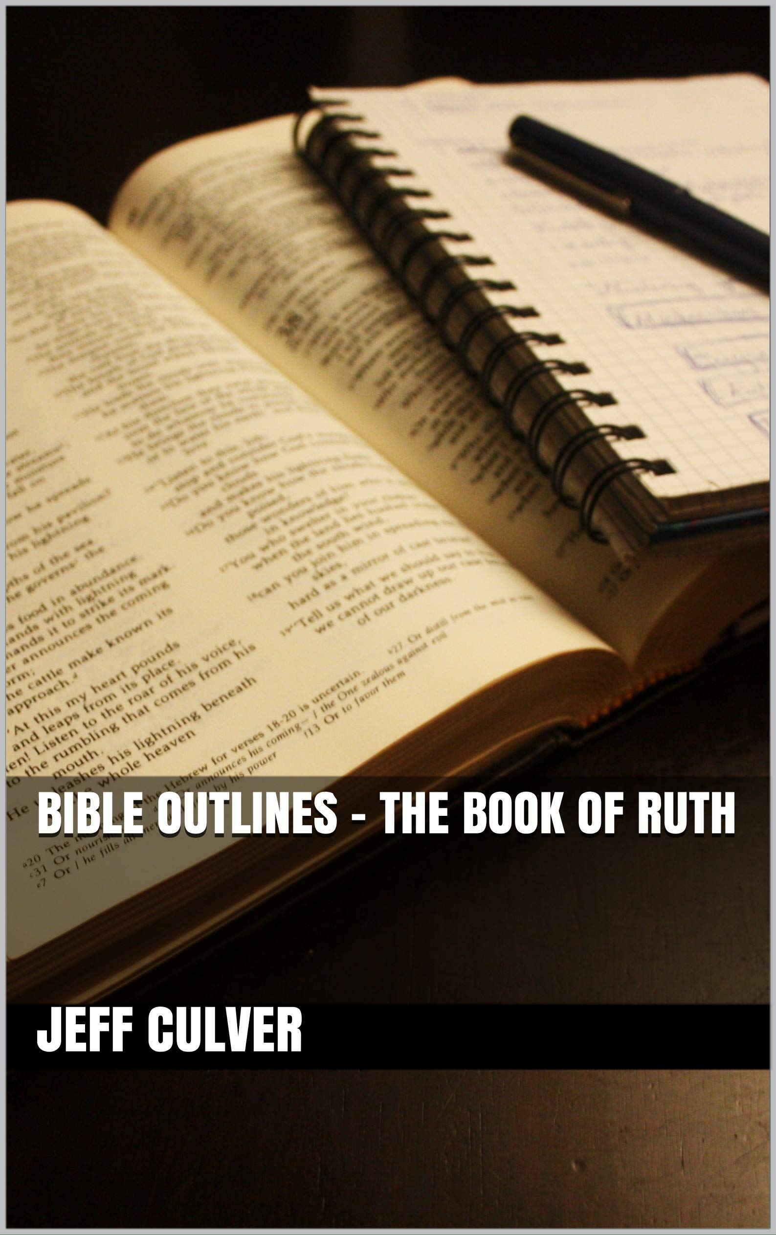 Bible Outlines - The Book of Ruth by Jeff Culver | Goodreads