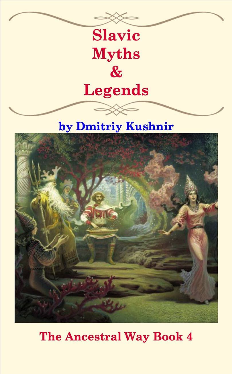 Slavic Myths and Legends by Dmitriy Kushnir | Goodreads