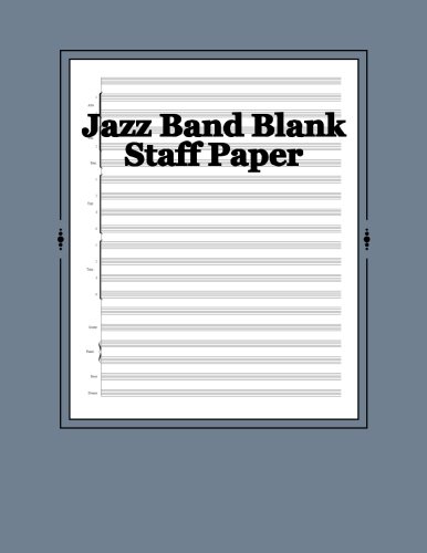 Jazz Band Blank Staff Paper: 180 Sheets by Paul M Fleury | Goodreads