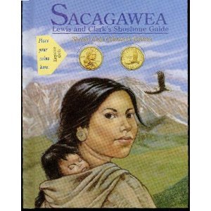 Sacagawea: Lewis & Clark's Shoshone Guide by Cindy Robertson | Goodreads