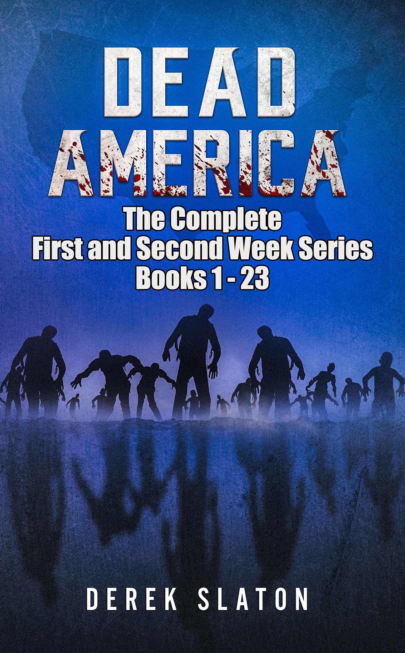 Dead America - The Complete First and Second Week Series: Books 1 - 23 ...