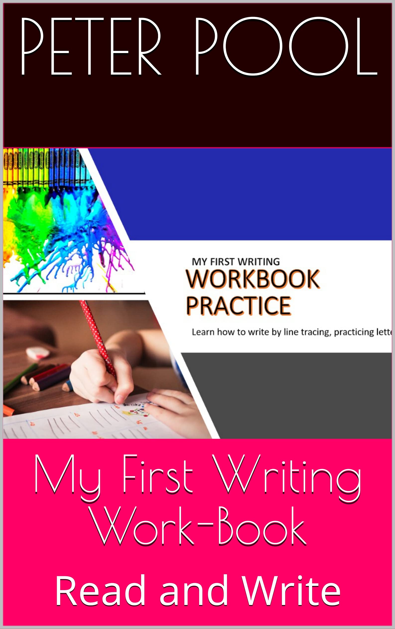 My First Writing Work-Book: Read and Write by Peter Pool | Goodreads