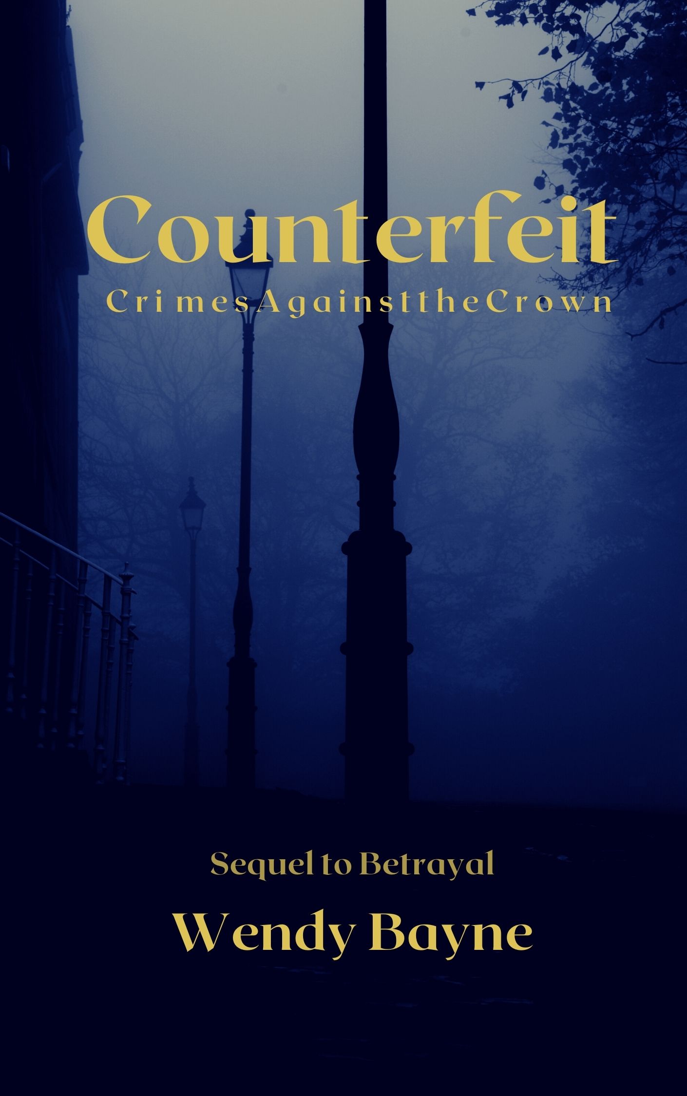 Counterfeit: Crimes Against the Crown by Wendy Bayne | Goodreads