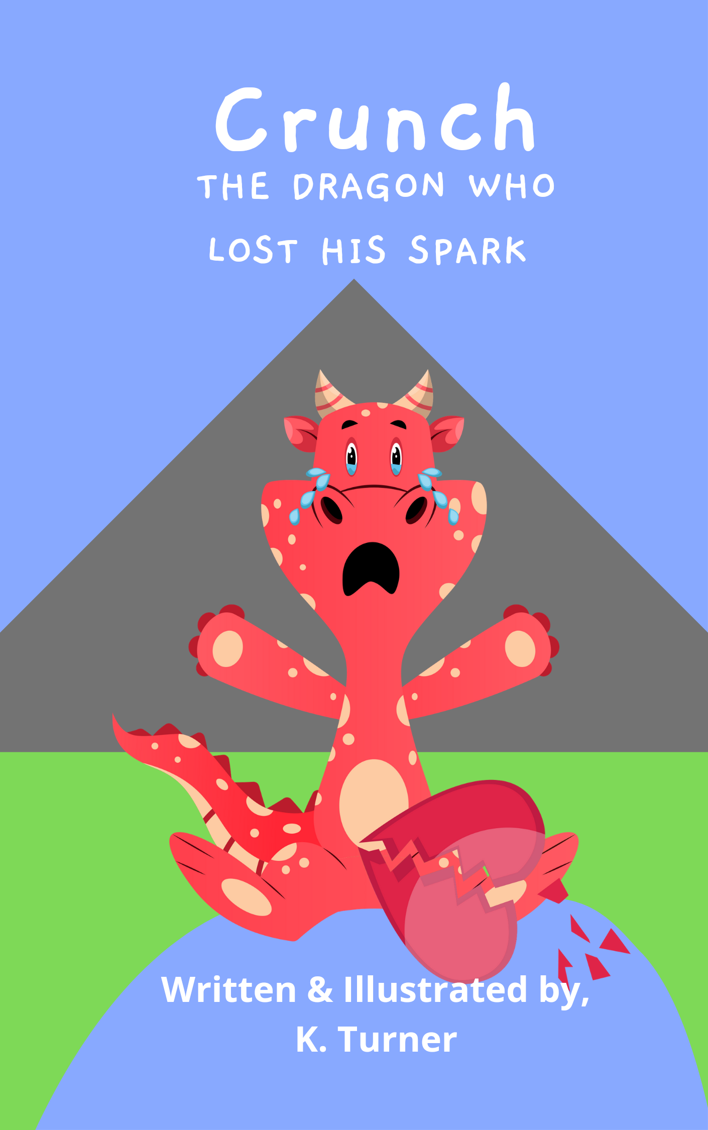 Crunch: The Dragon Who Lost His Spark by K. Turner | Goodreads