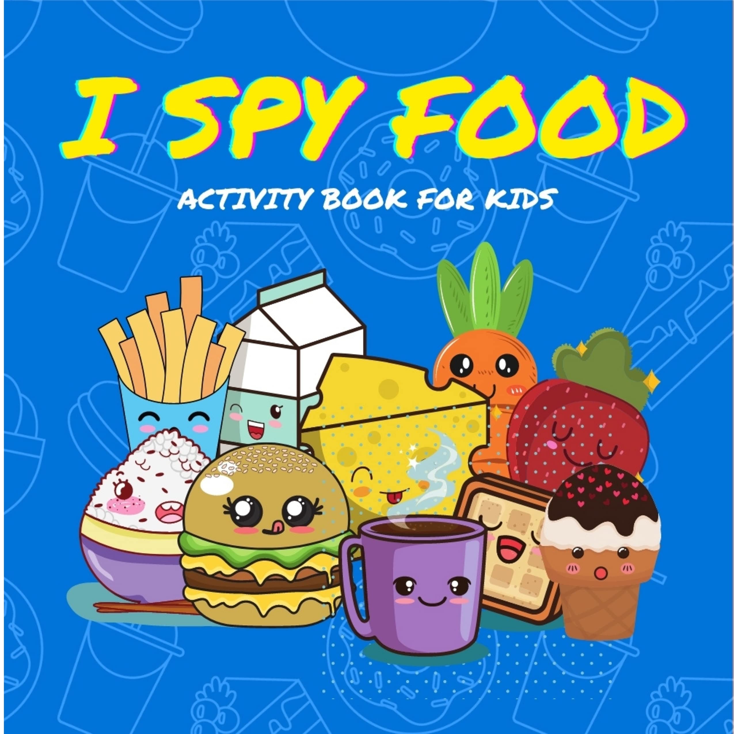 I Spy Food Activity Book For Kids: A Fun Guessing Game for 2-5 Years ...