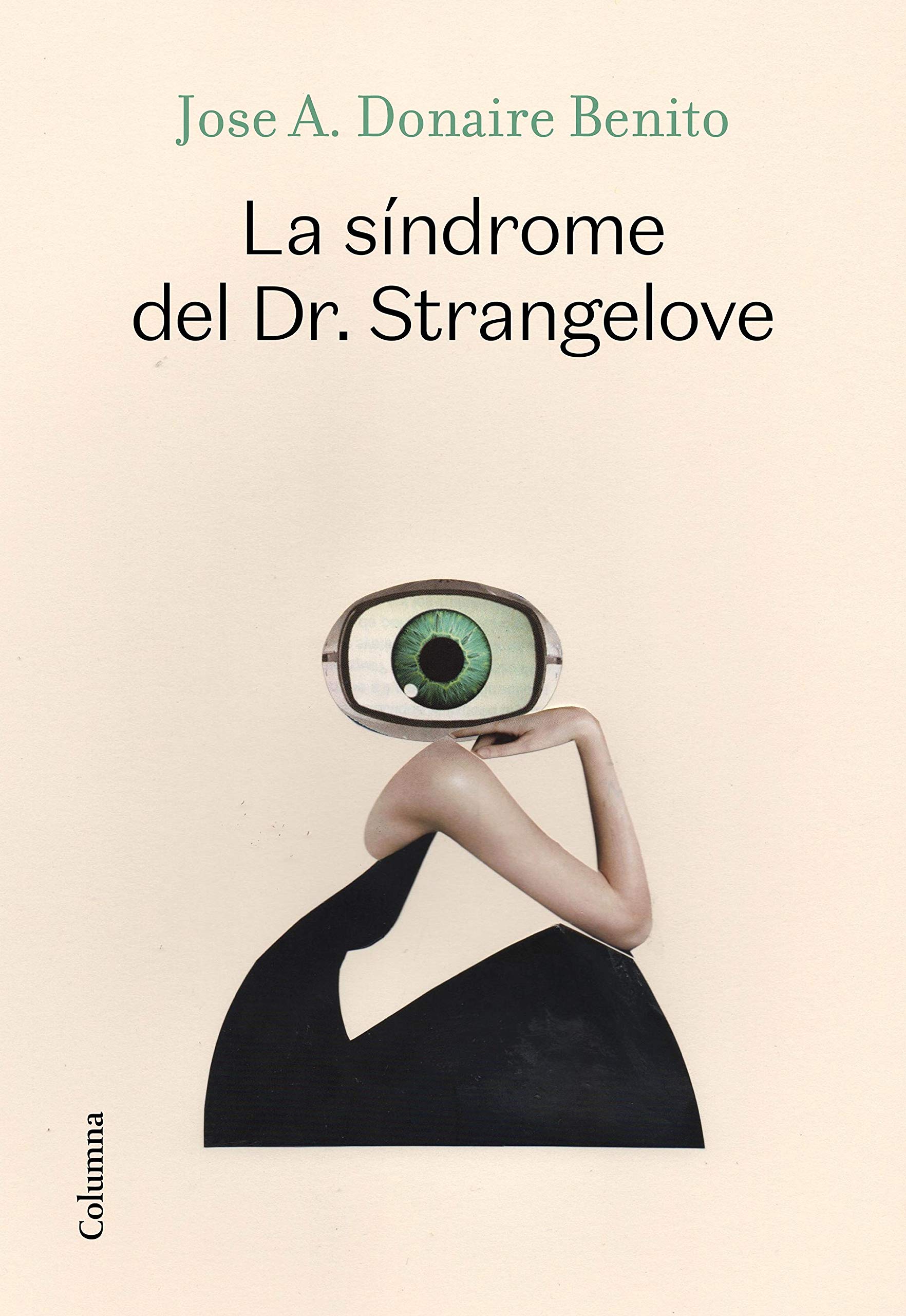 La síndrome del Dr. Strangelove by José Antonio Donaire Benito | Goodreads