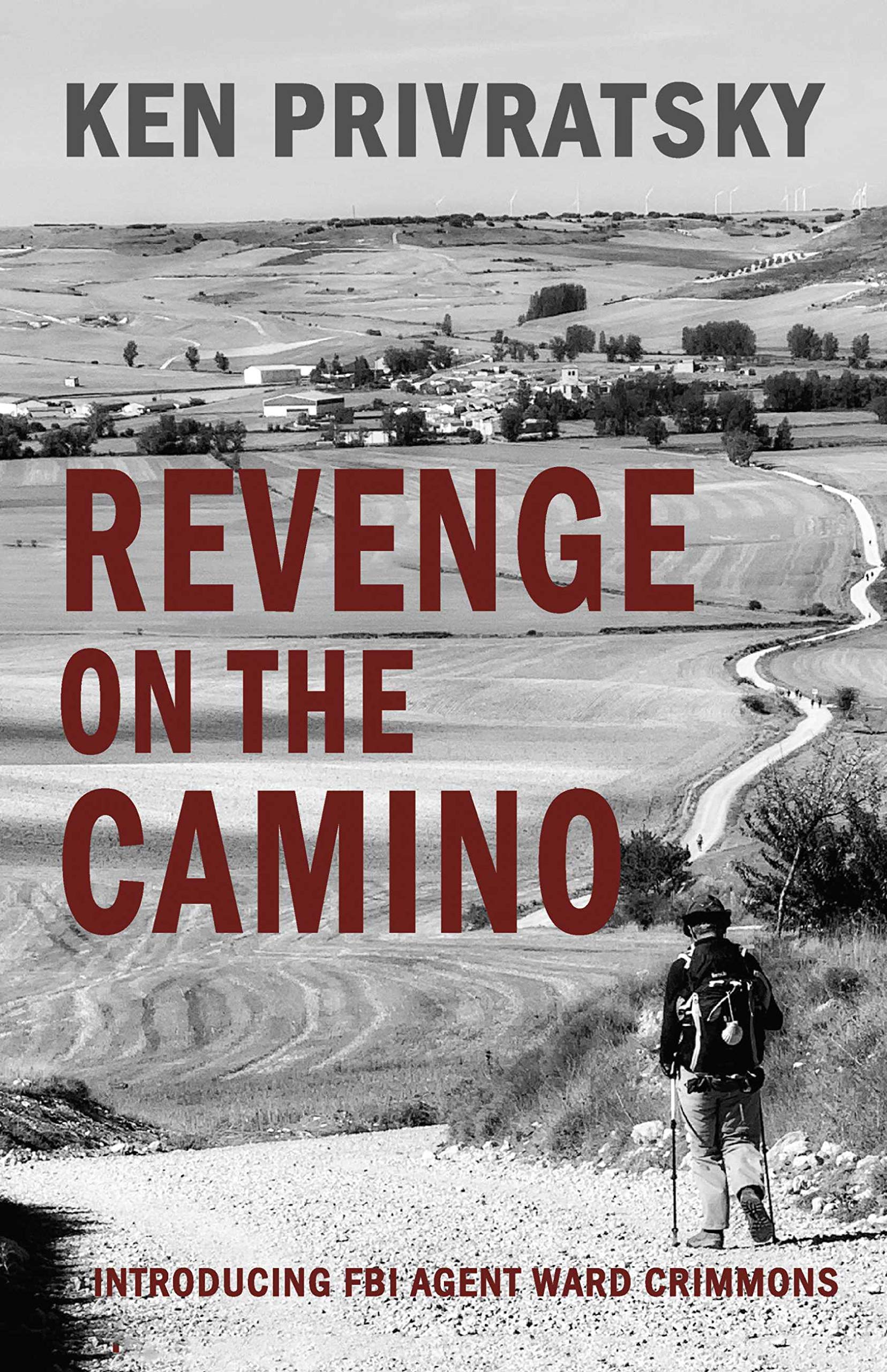 Revenge on the Camino (The Camino Trilogy Book 1) by Ken Privratsky ...