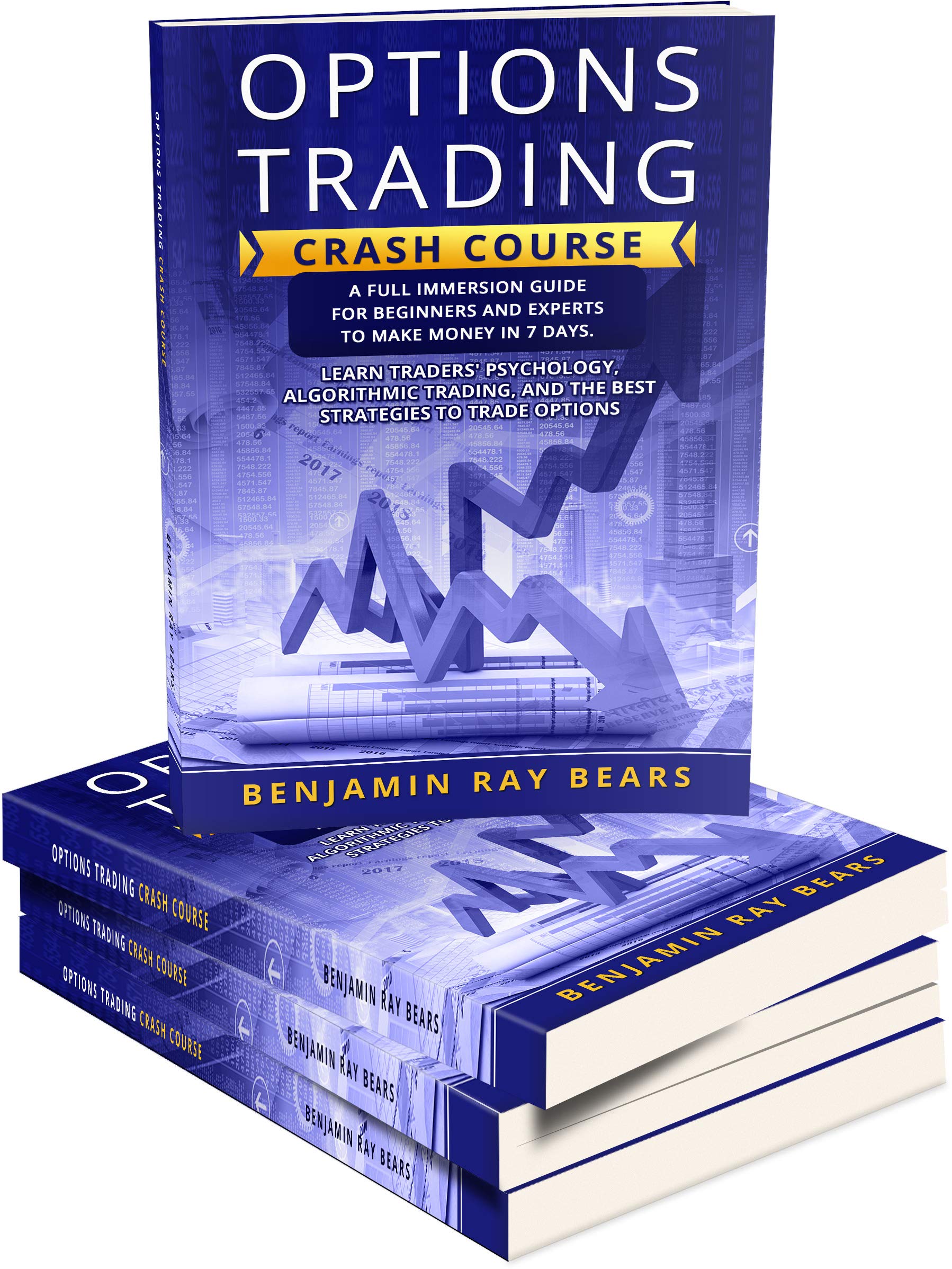 Options Trading Crash Course: A FULL IMMERSION GUIDE FOR BEGINNERS AND ...