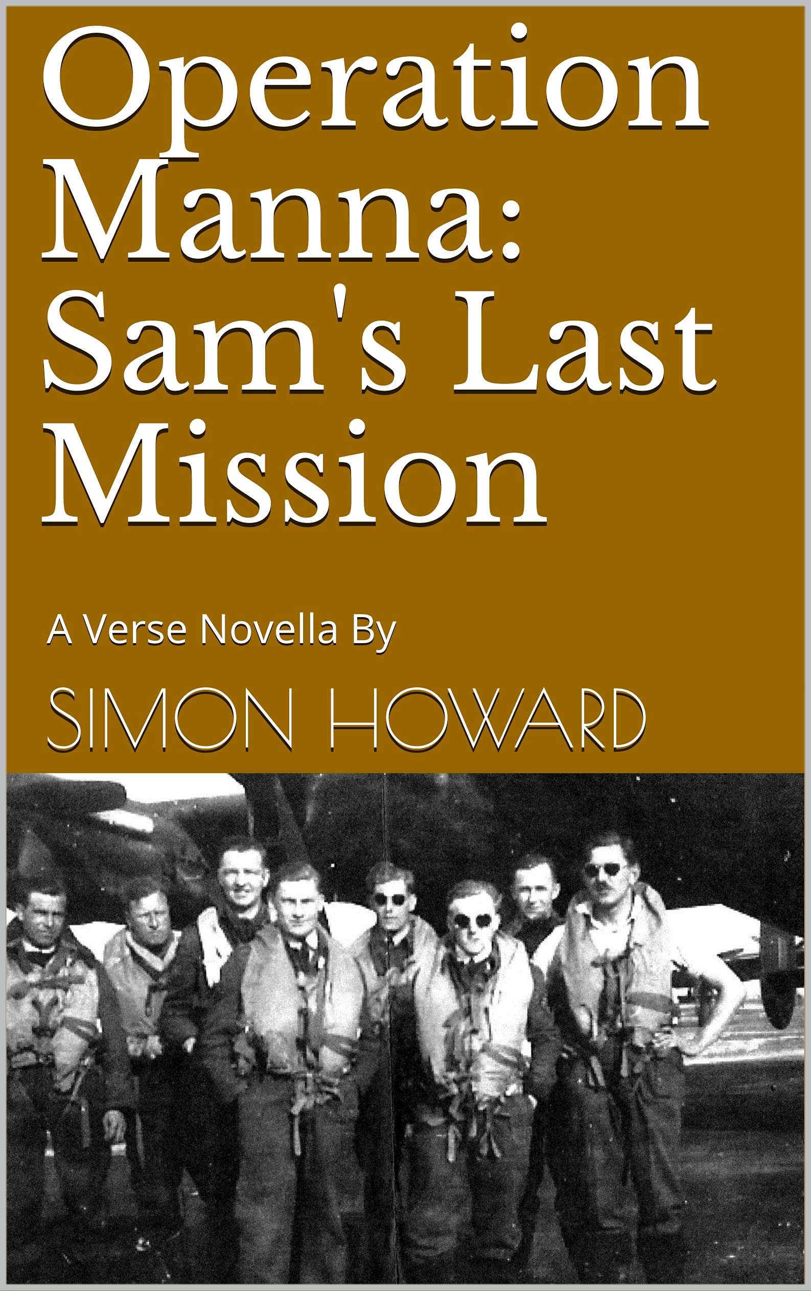 Operation Manna: Sam's Last Mission by Simon Howard | Goodreads