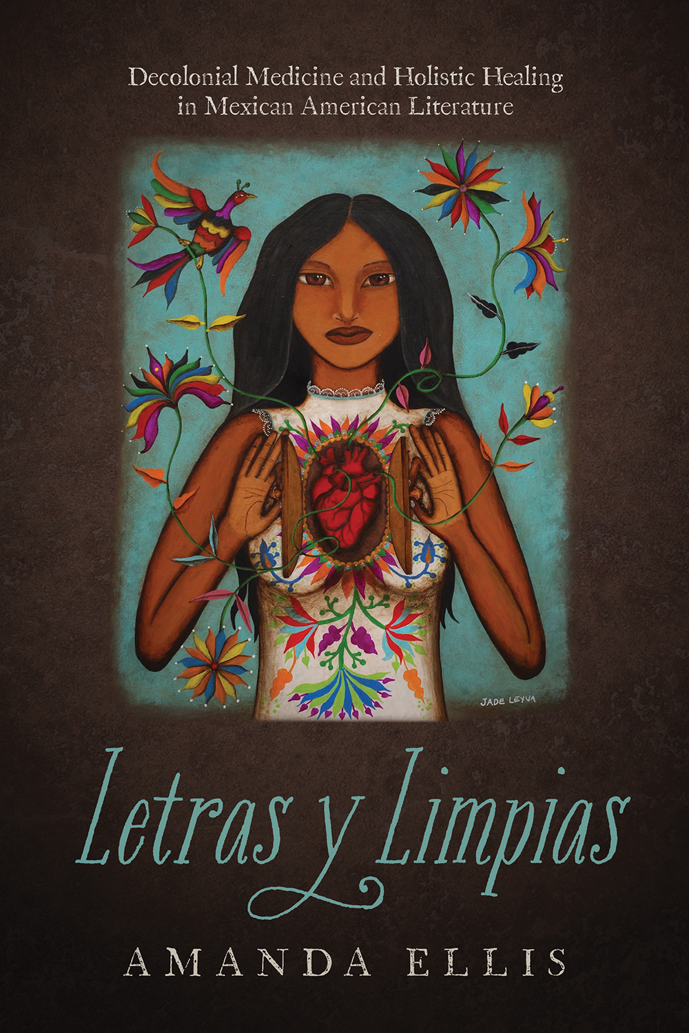 Letras y Limpias: Decolonial Medicine and Holistic Healing in Mexican ...