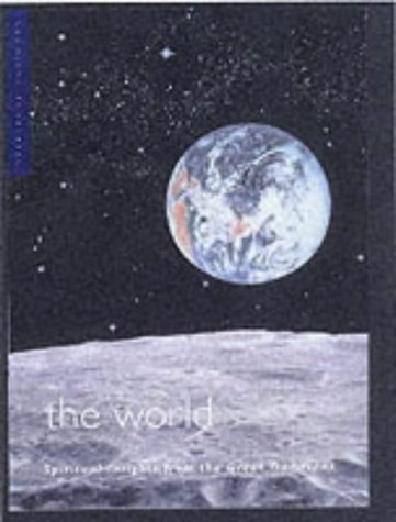 The World: Spiritual Insights from the Great Traditions by Philip Novak ...