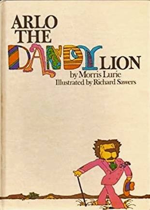 Arlo the Dandy Lion by Morris Lurie | Goodreads