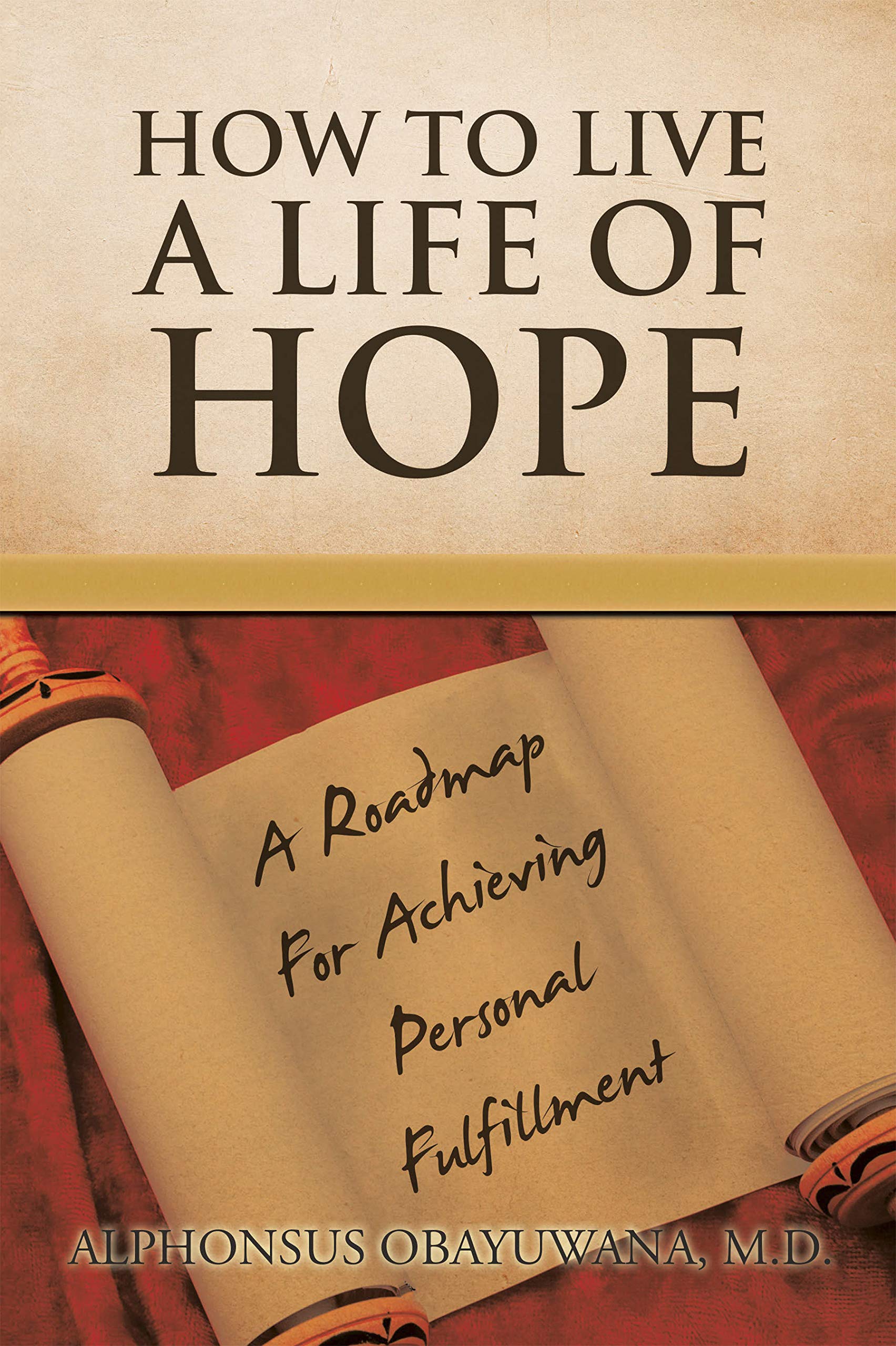 How to Live a Life of Hope: A Roadmap for Achieving Personal ...