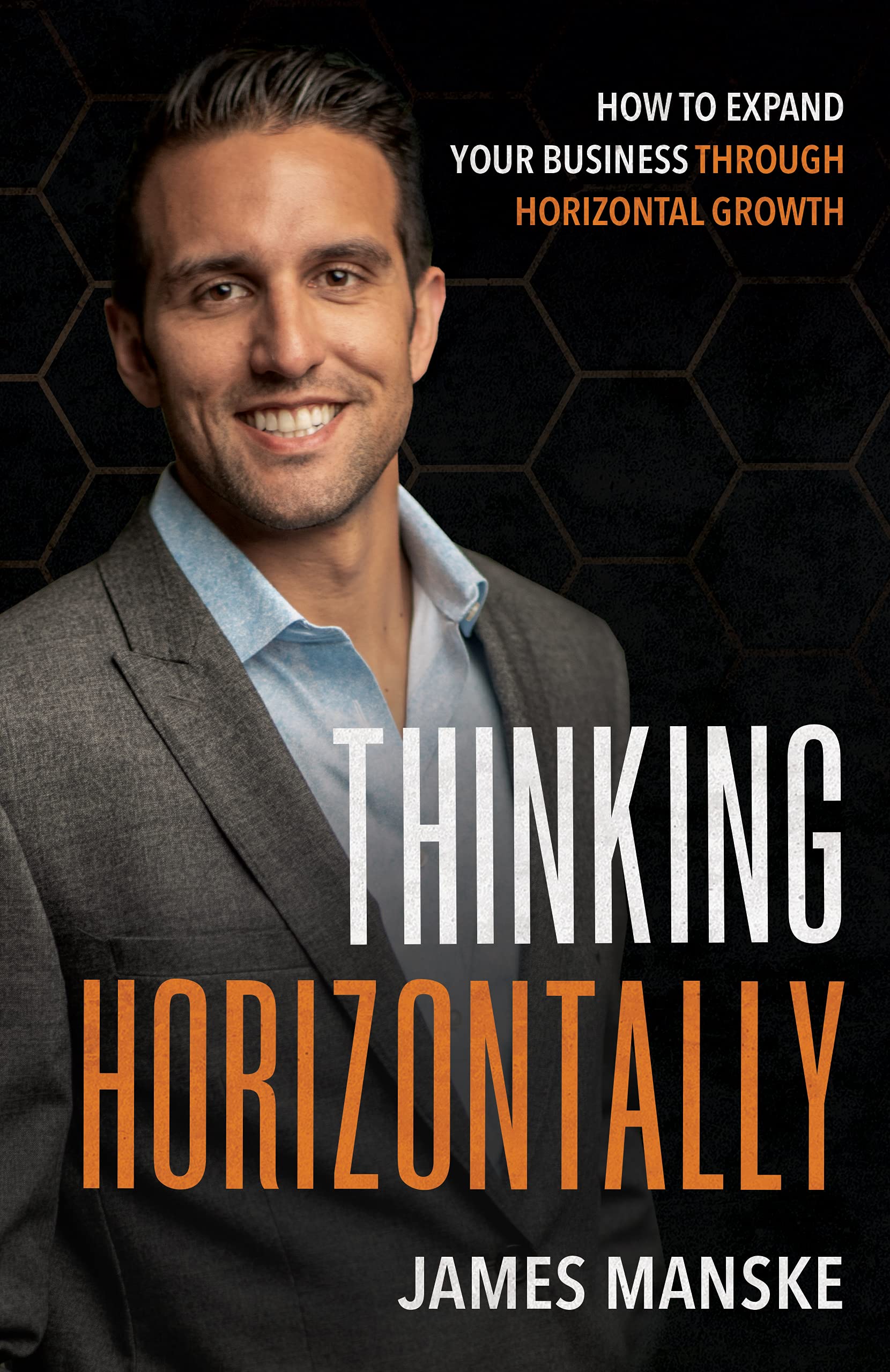 Thinking Horizontally: How to Expand Your Business through Horizontal ...