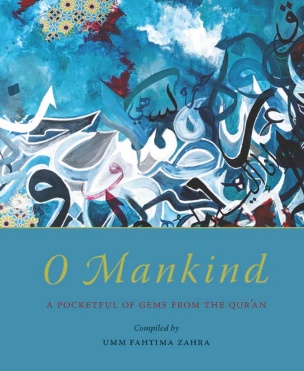 O Mankind: A Pocketful of Gems from the Qur'an by Umm Fahtima Zahra ...