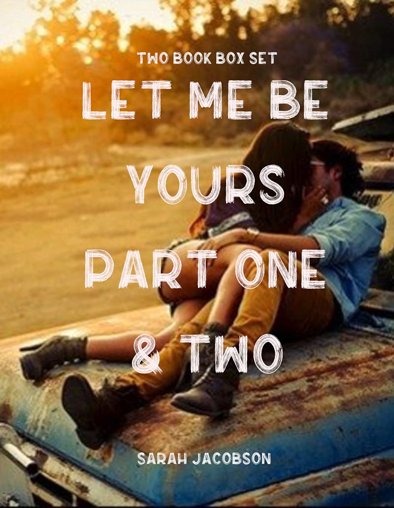 Let Me Be Yours - Two Book Box Set: Let Me Be Your Whiskey and Let Me ...