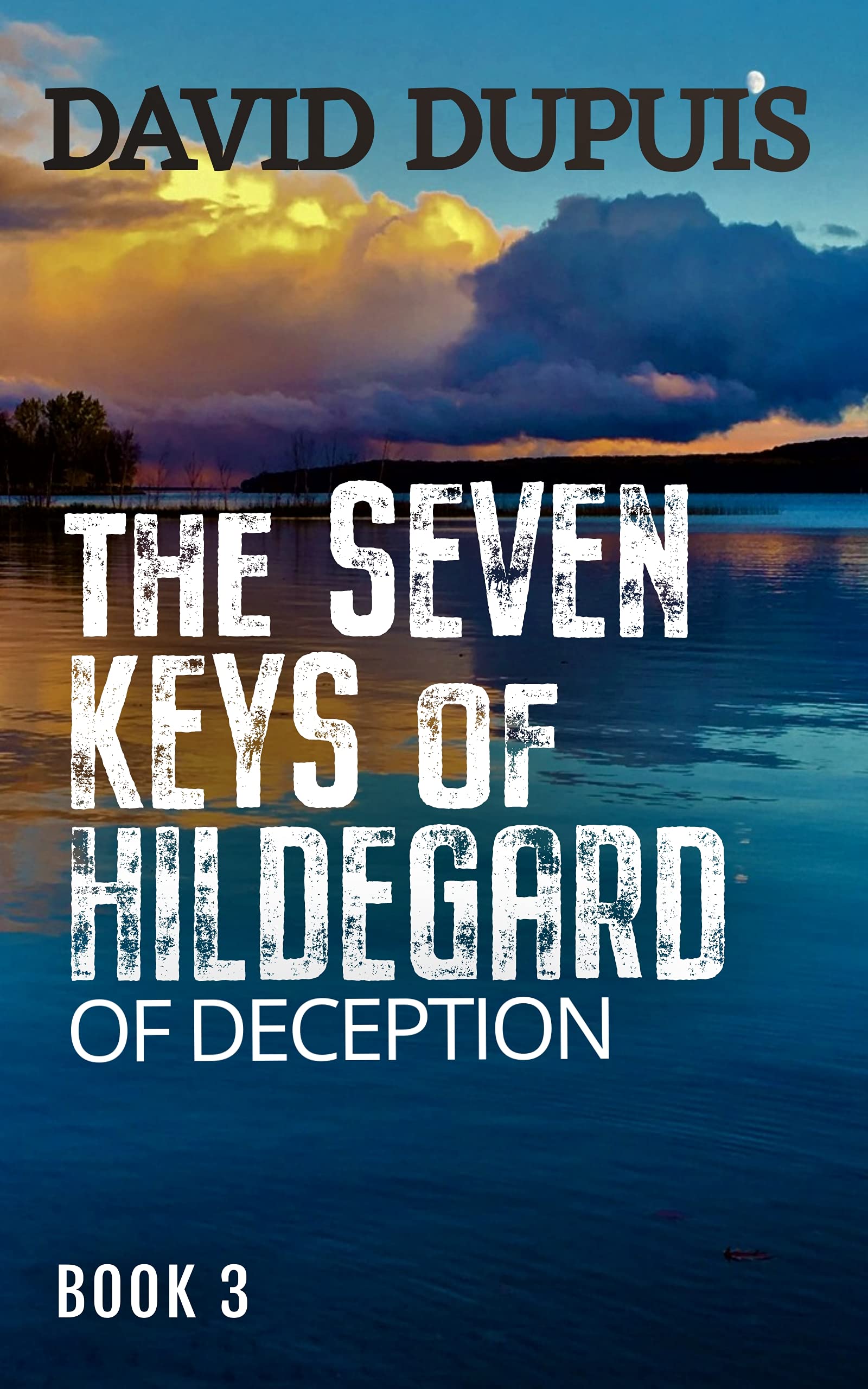 Of Deception: The Seven Keys of Hildegard by David Dupuis | Goodreads