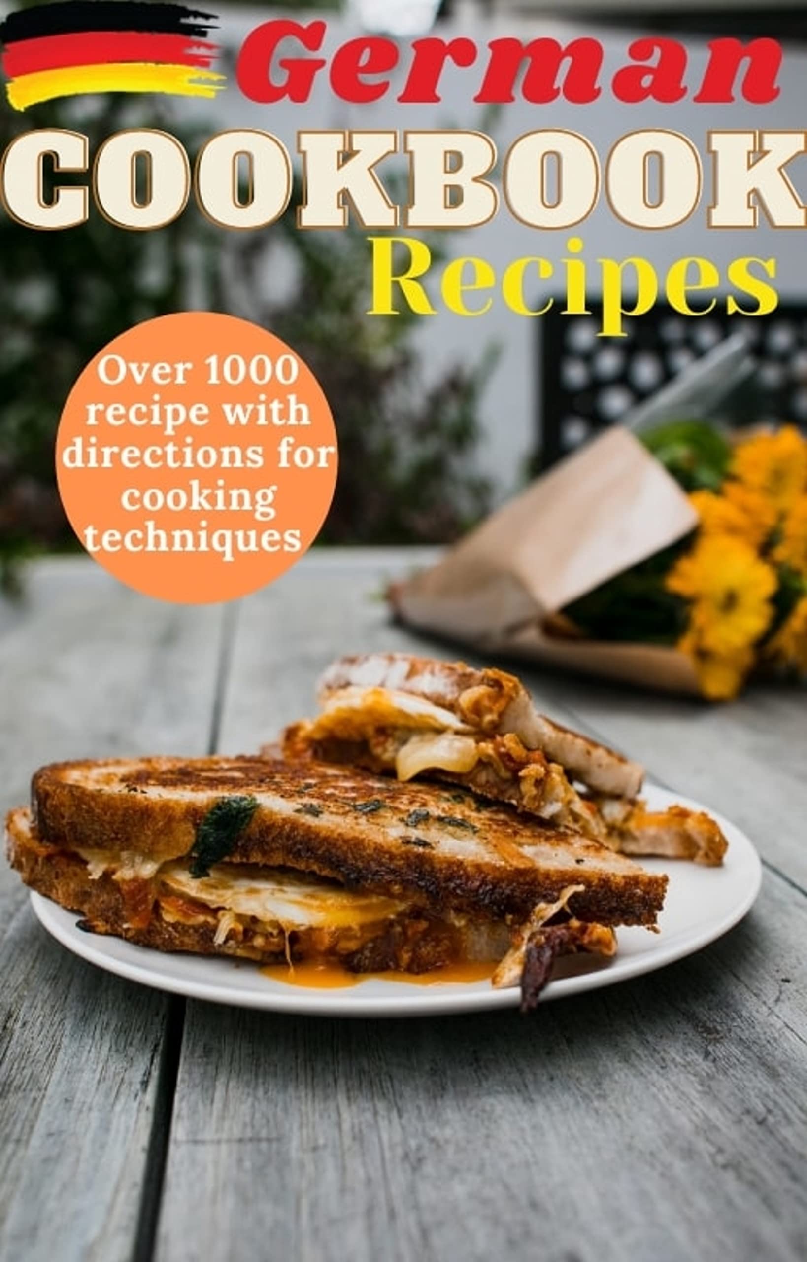 German COOKBOOK Recipes: Over 1000 German recipes with directions for ...