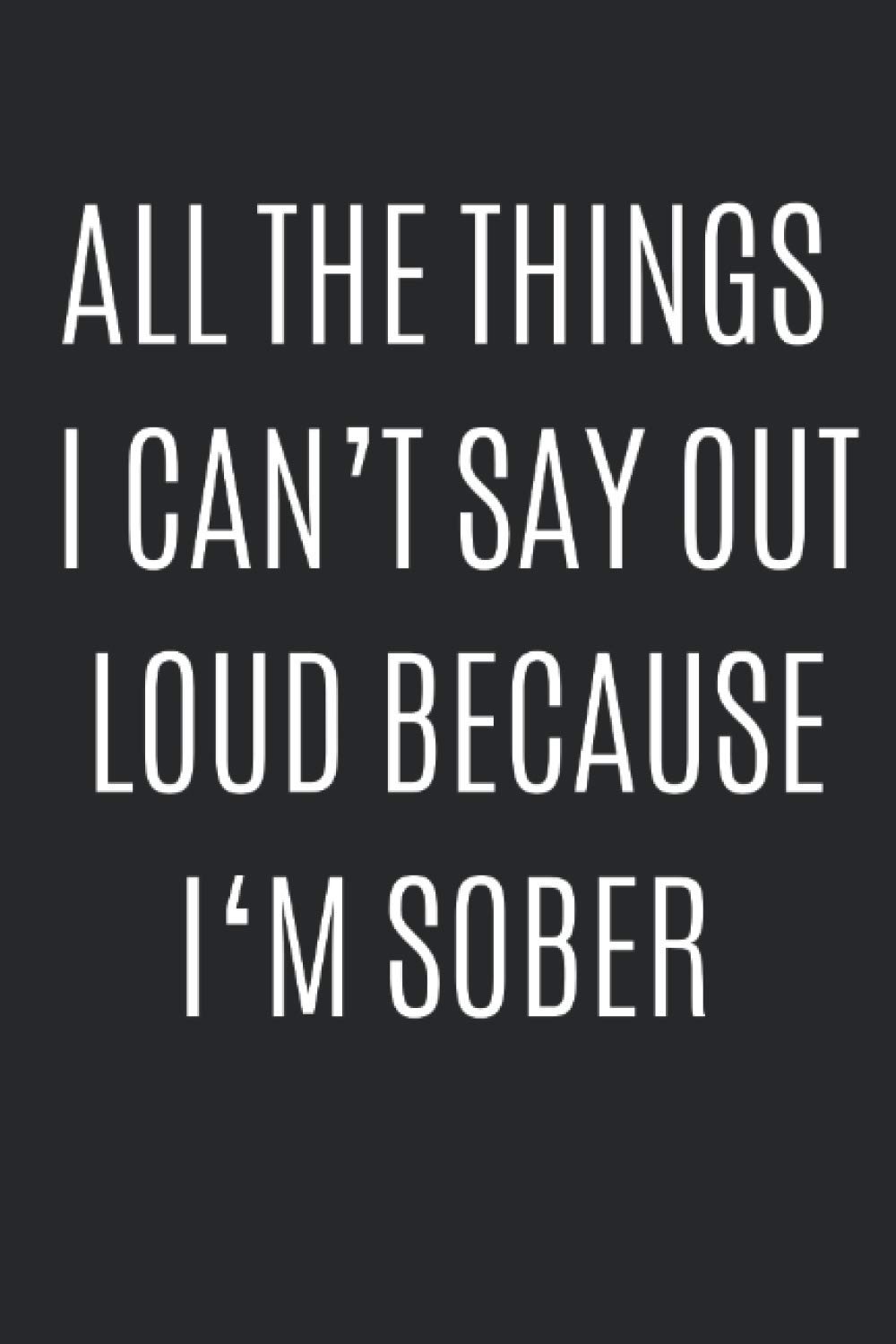 Funny Joke Sober Gift: Blank Notebook for Sobriety by Write Your ...