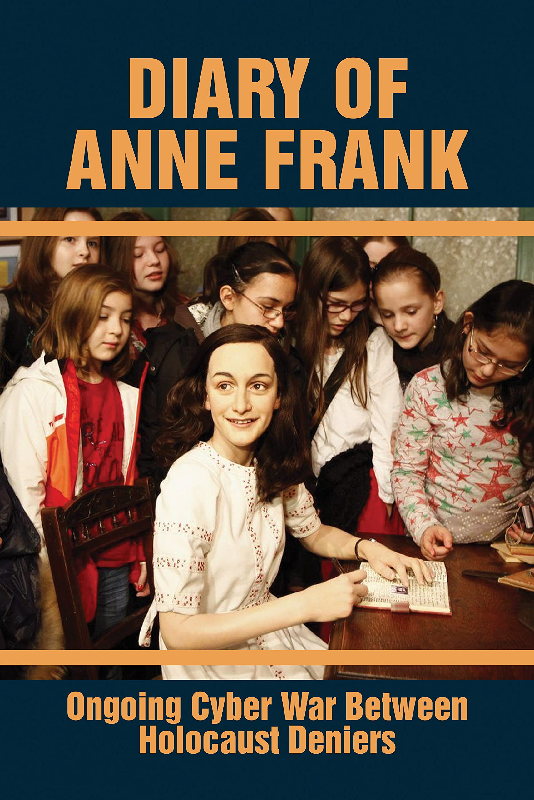 Diary Of Anne Frank: Ongoing Cyber War Between Holocaust Deniers: Anne ...