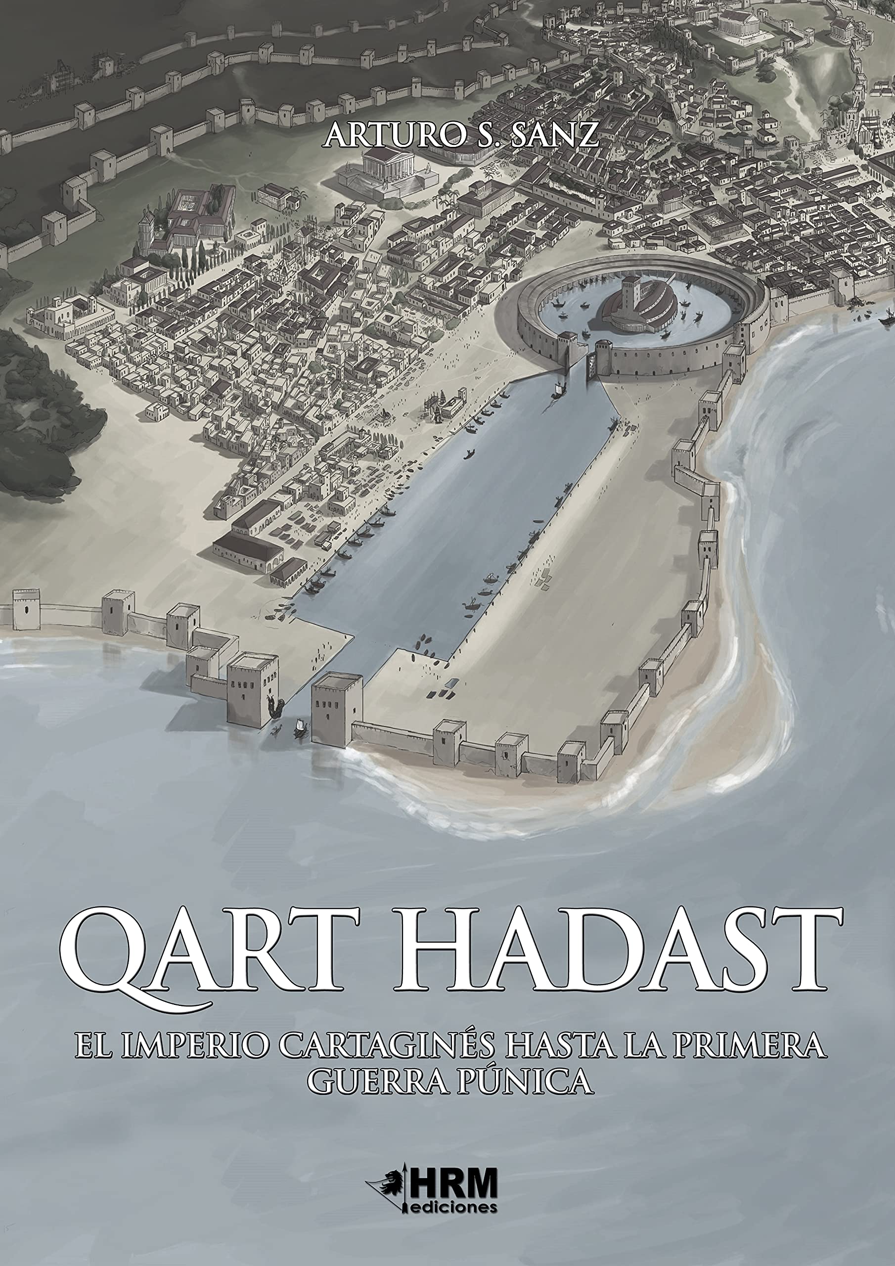 Qart Hadast. El Imperio cartaginés hasta la Primera Guerra Púnica by ...